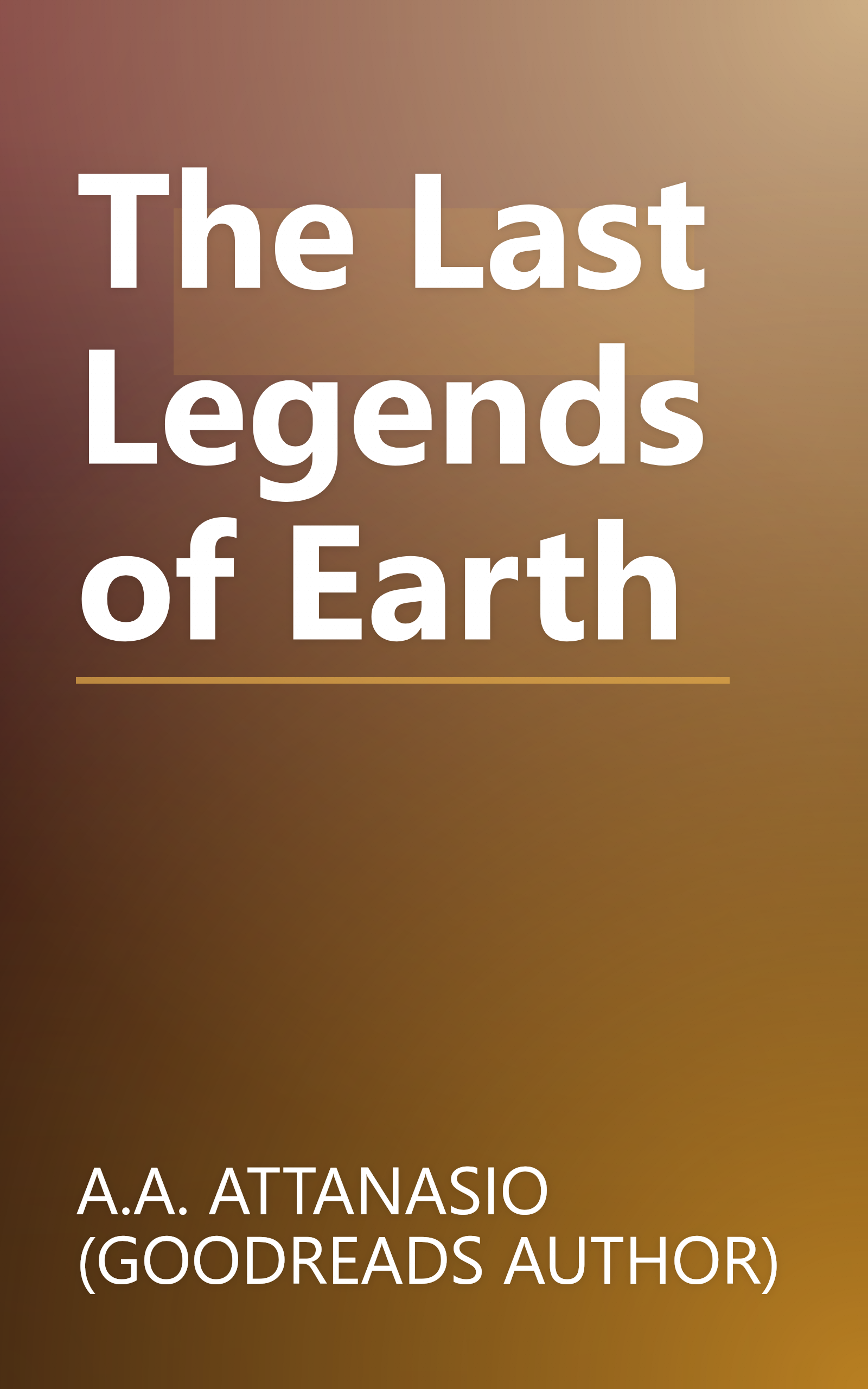 The Last Legends of Earth book cover