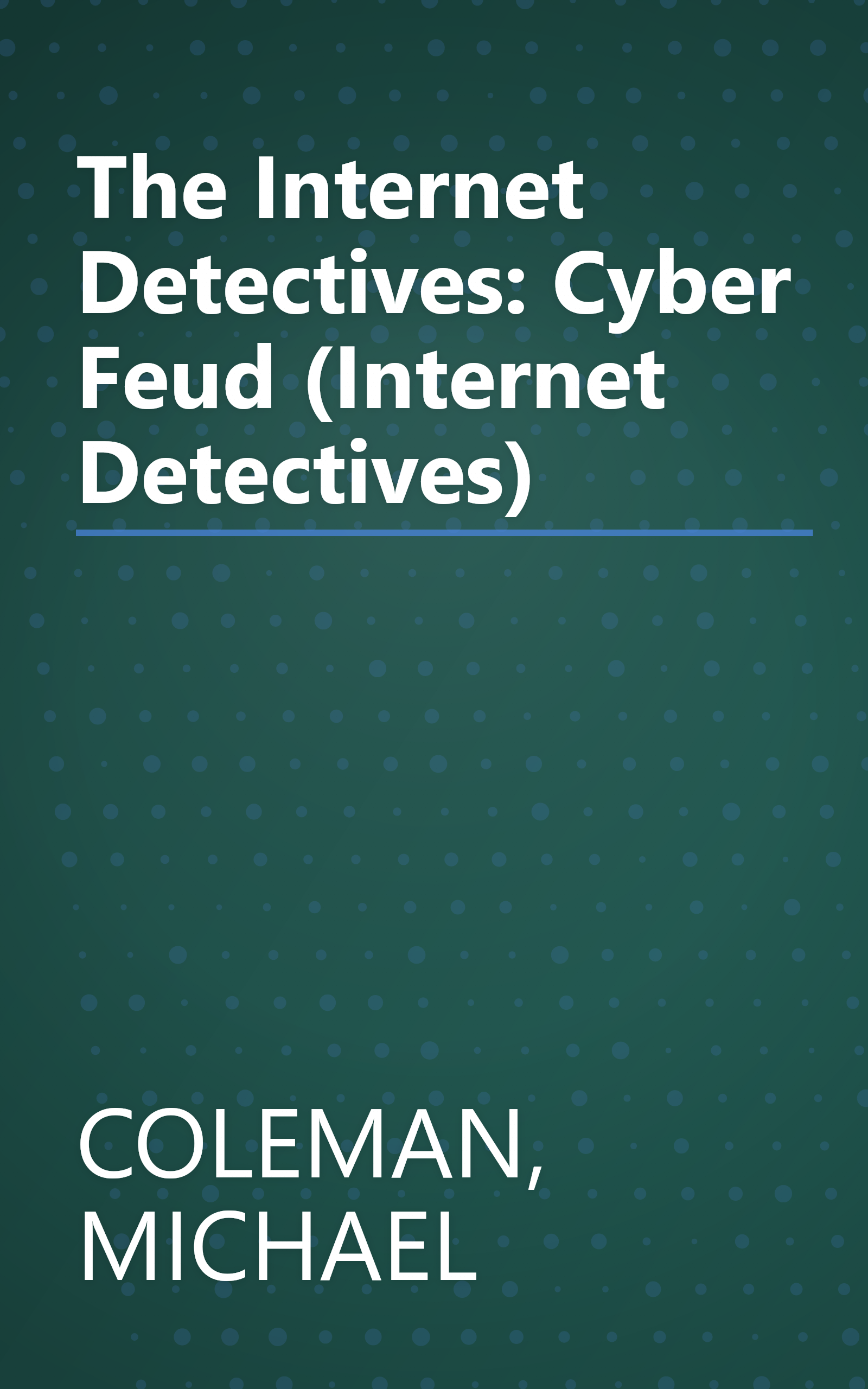 The Internet Detectives: Cyber Feud (Internet Detectives) book cover