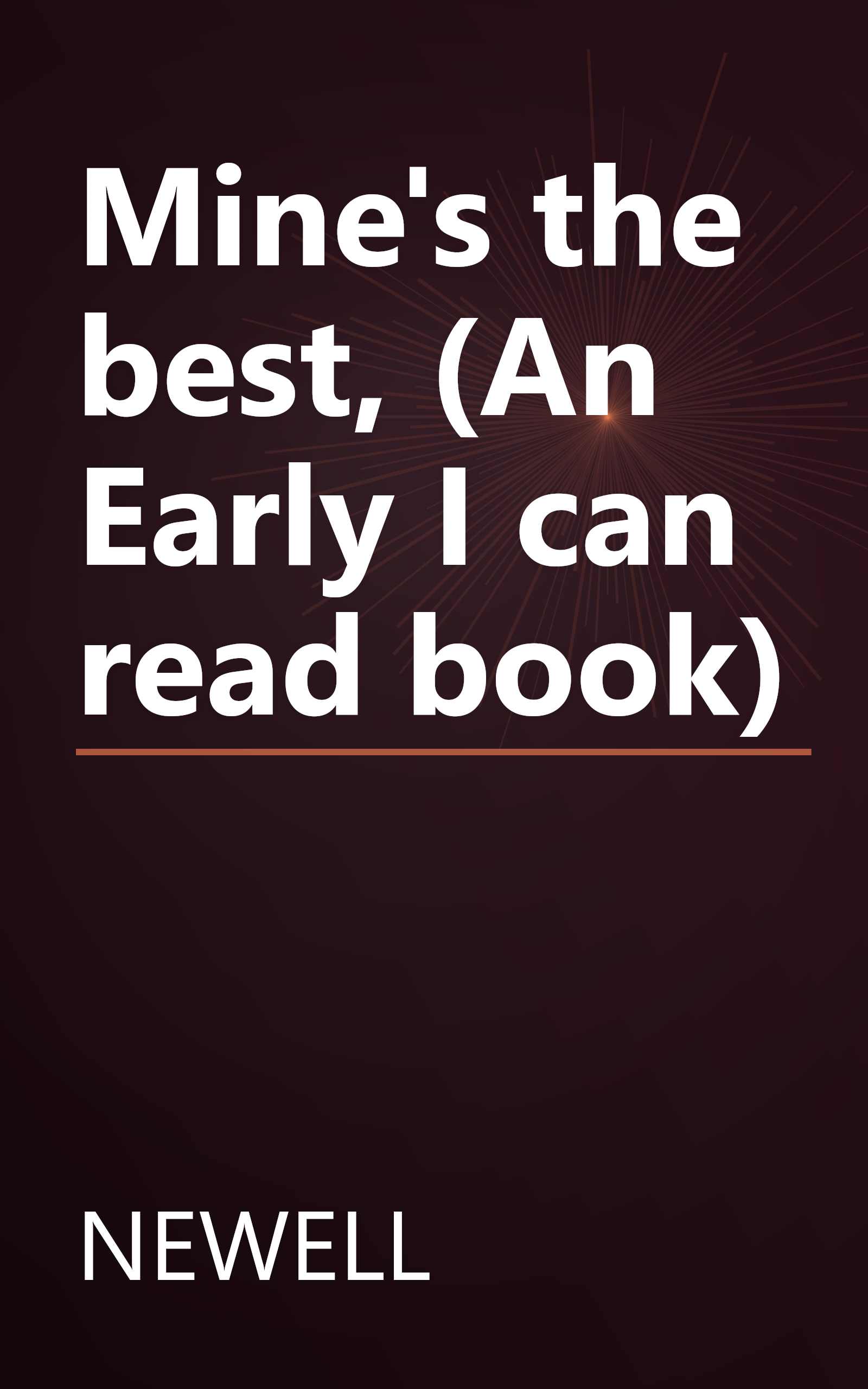 Mine's the best, (An Early I can read book) book cover