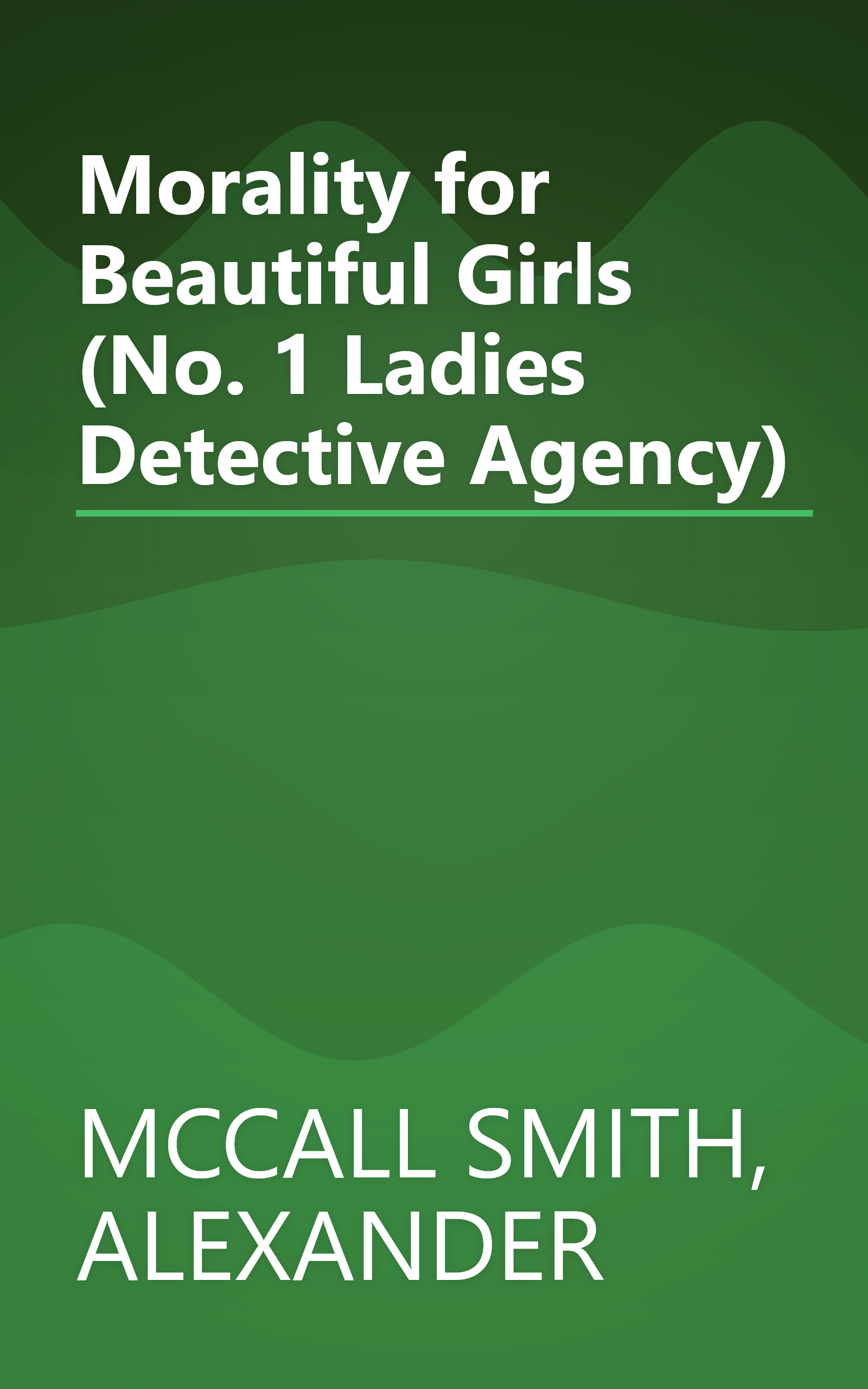 Morality for Beautiful Girls (No. 1 Ladies Detective Agency) book cover