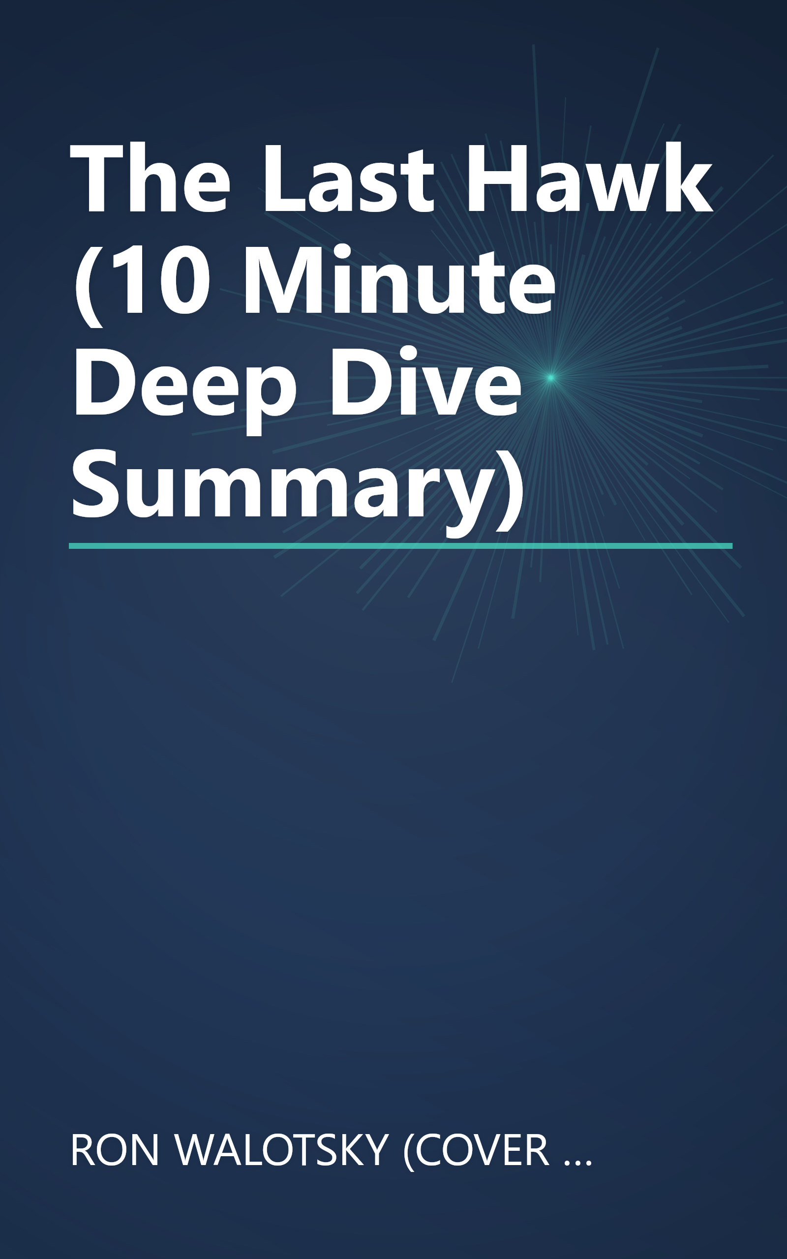 The Last Hawk (10 Minute   Deep Dive Summary) book cover