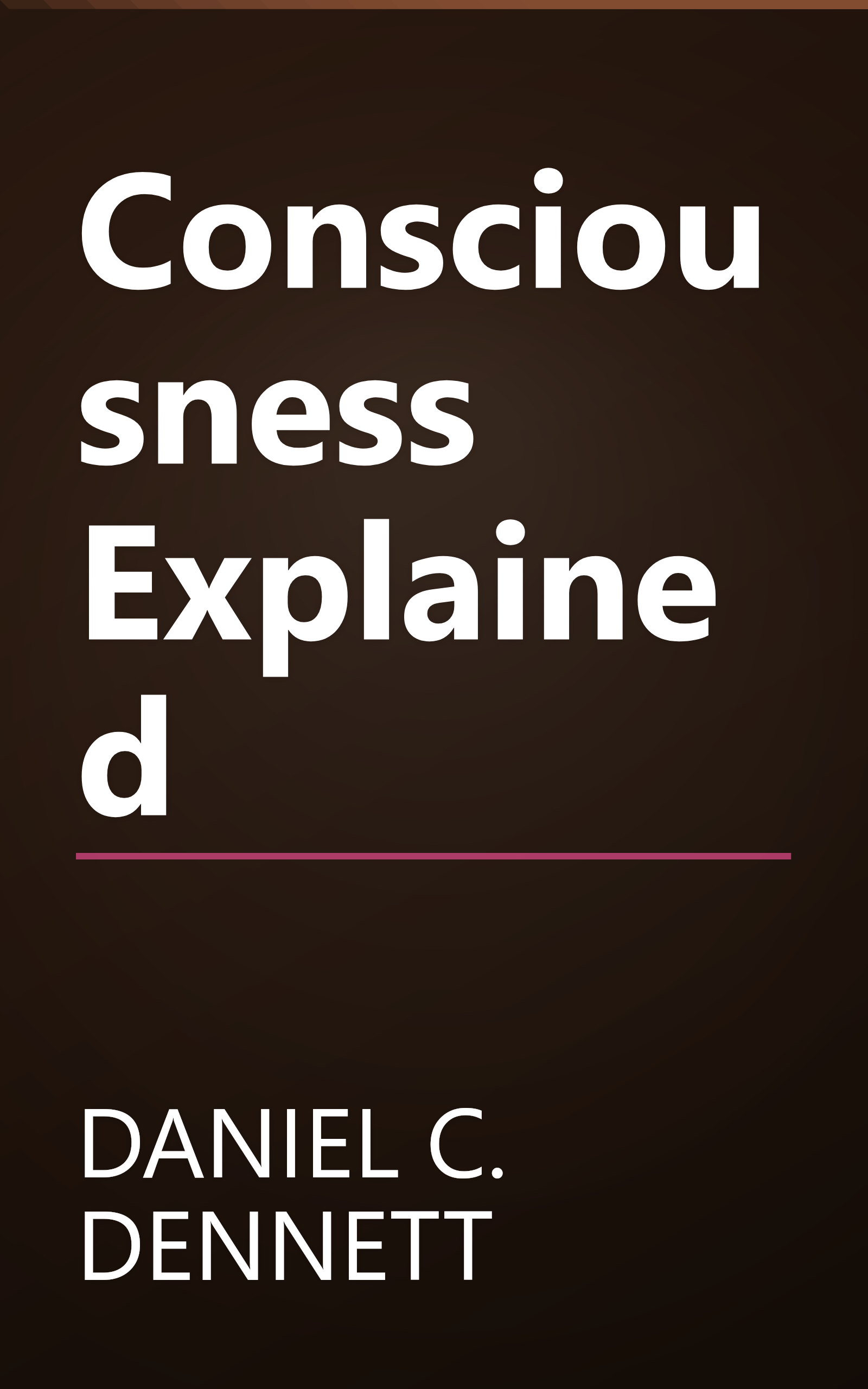 Consciousness Explained book cover