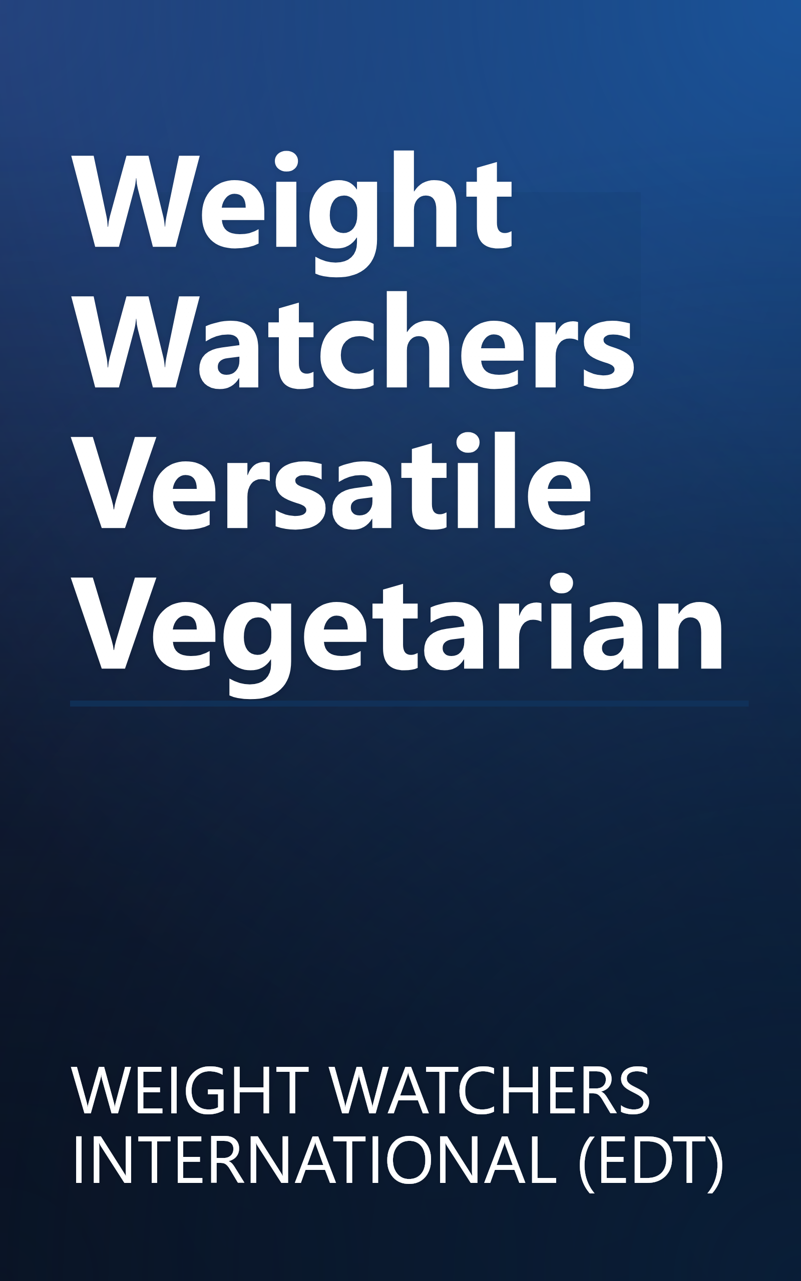 Weight Watchers Versatile Vegetarian book cover