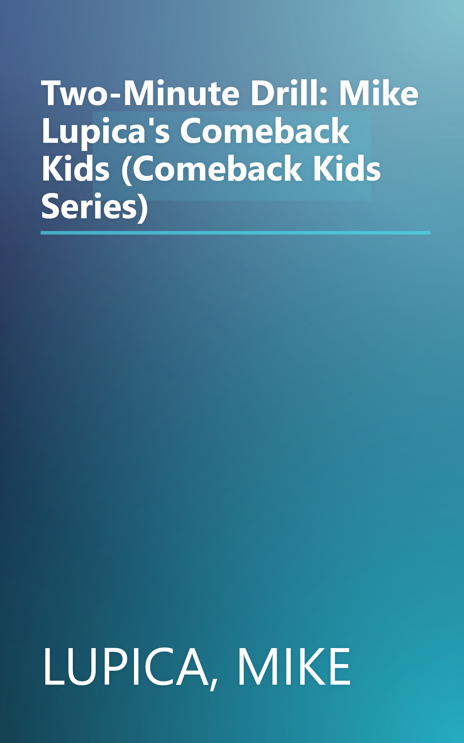 Two-Minute Drill: Mike Lupica's Comeback Kids (Comeback Kids Series) book cover