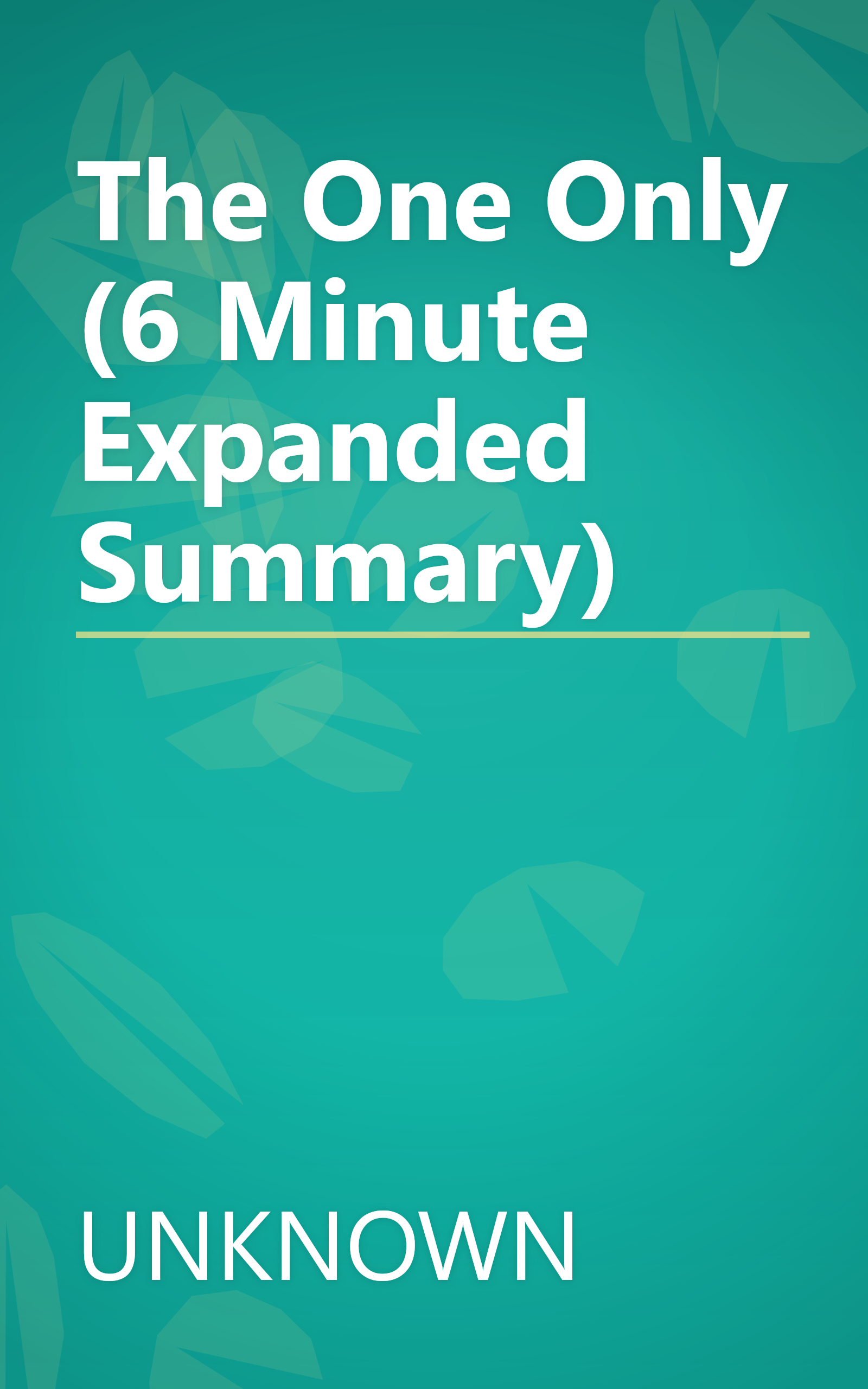 The One   Only (6 Minute   Expanded Summary) book cover