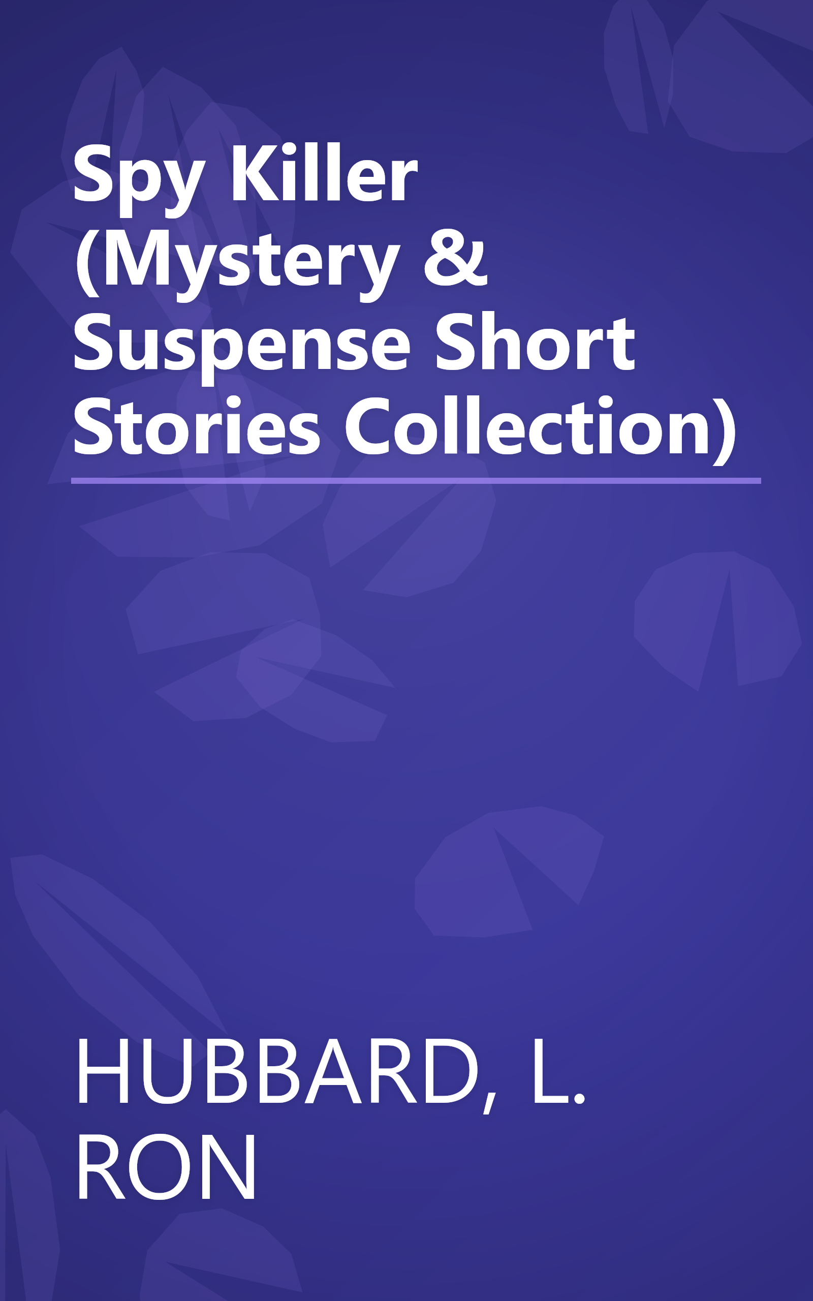 Spy Killer (Mystery & Suspense Short Stories Collection) book cover