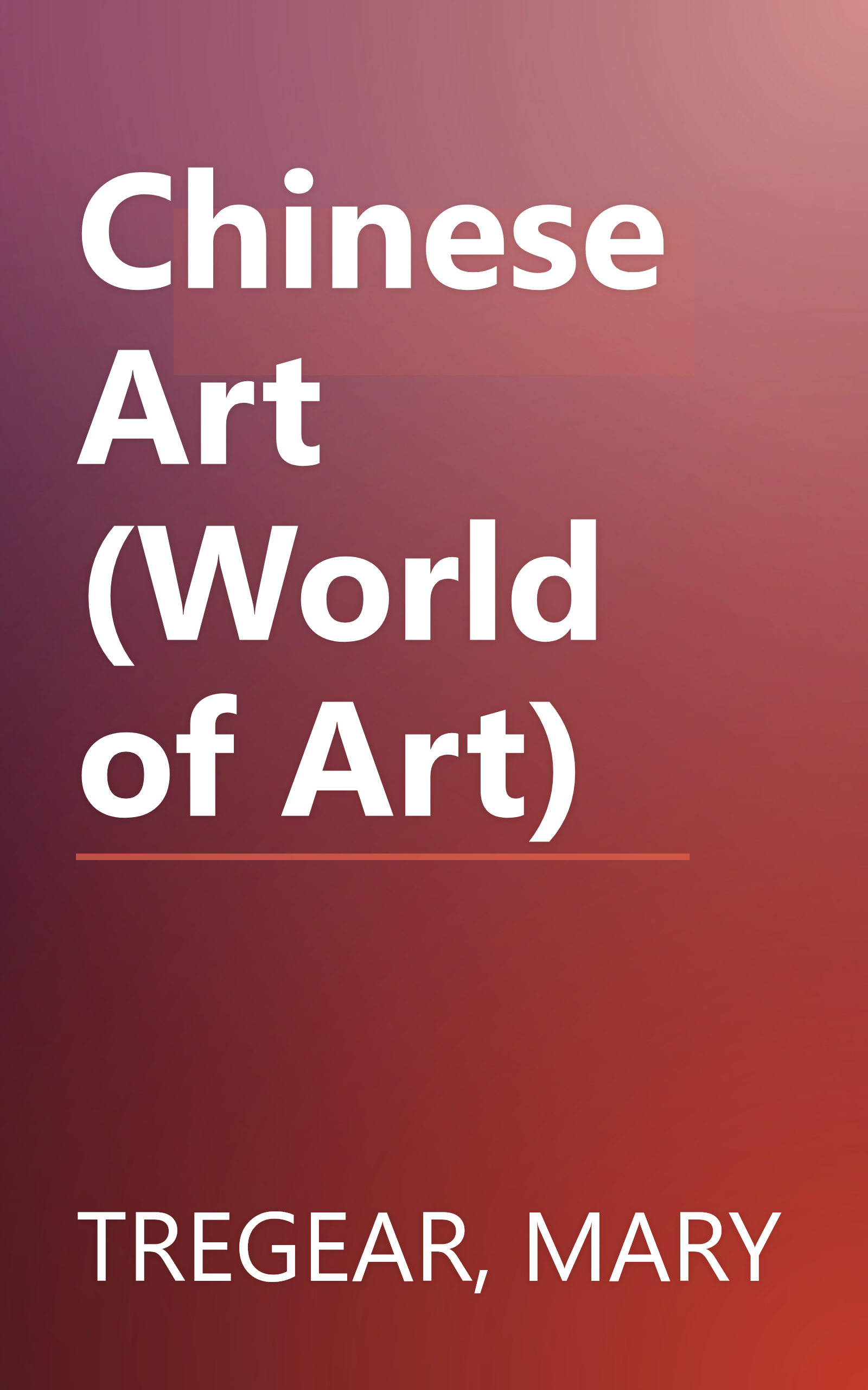 Chinese Art (World of Art) book cover