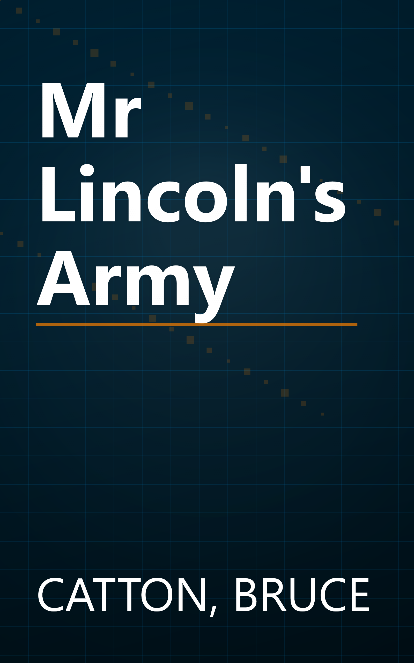 Mr Lincoln's Army book cover