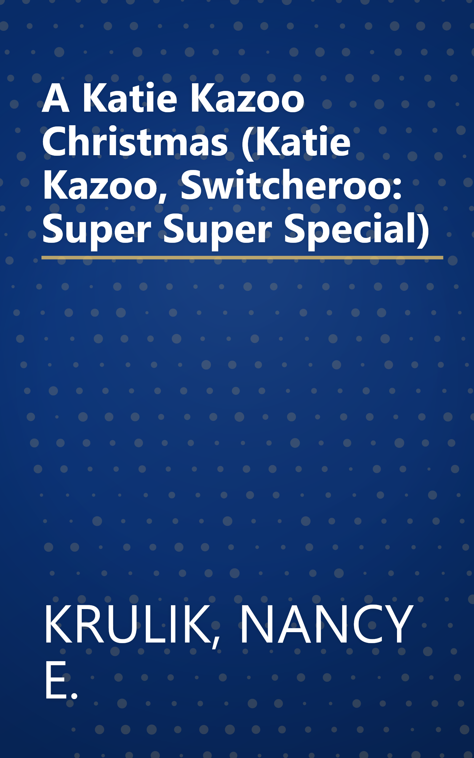 A Katie Kazoo Christmas (Katie Kazoo, Switcheroo: Super Super Special) book cover