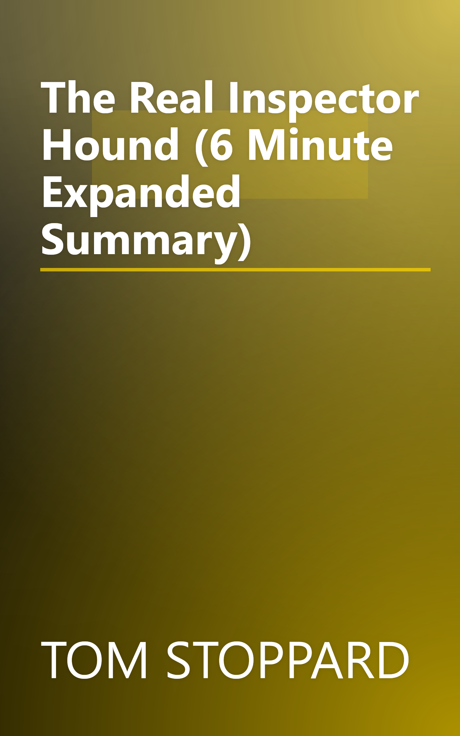 The Real Inspector Hound (6 Minute   Expanded Summary) book cover