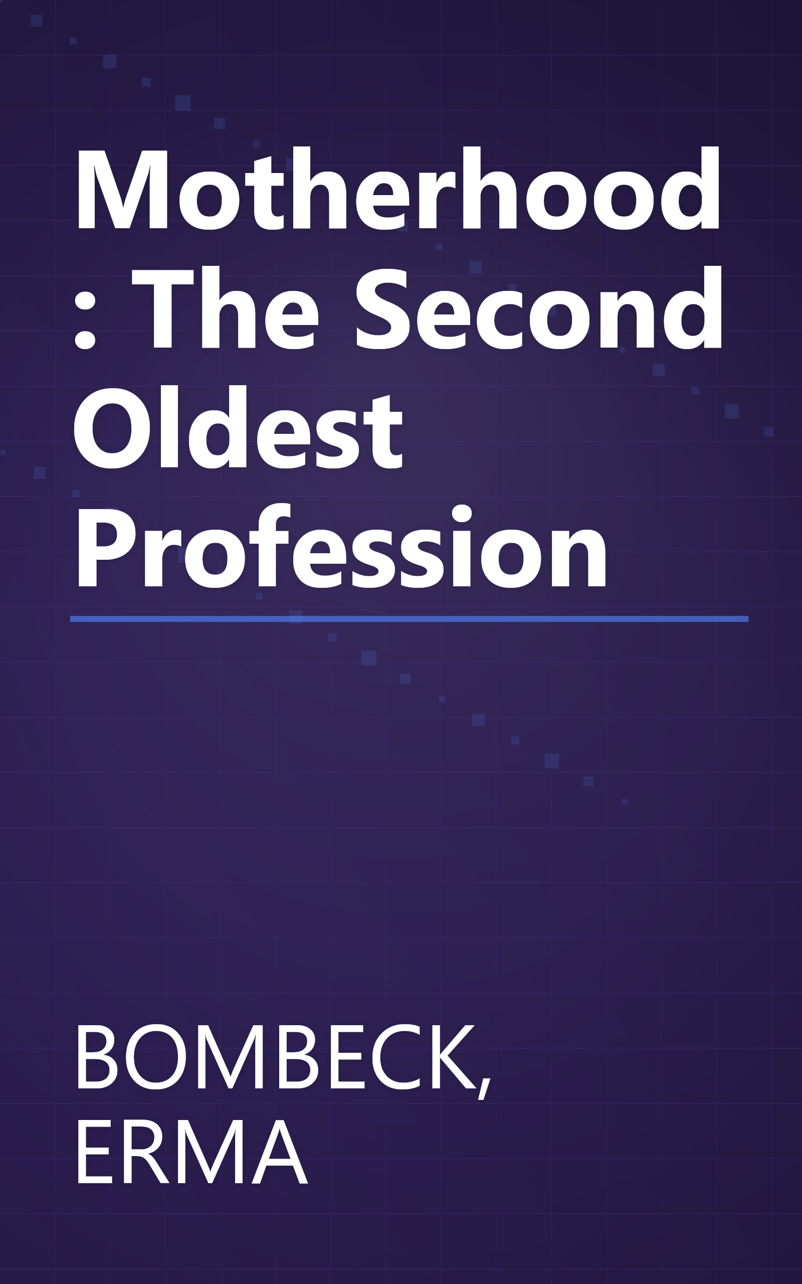 Motherhood: The Second Oldest Profession book cover