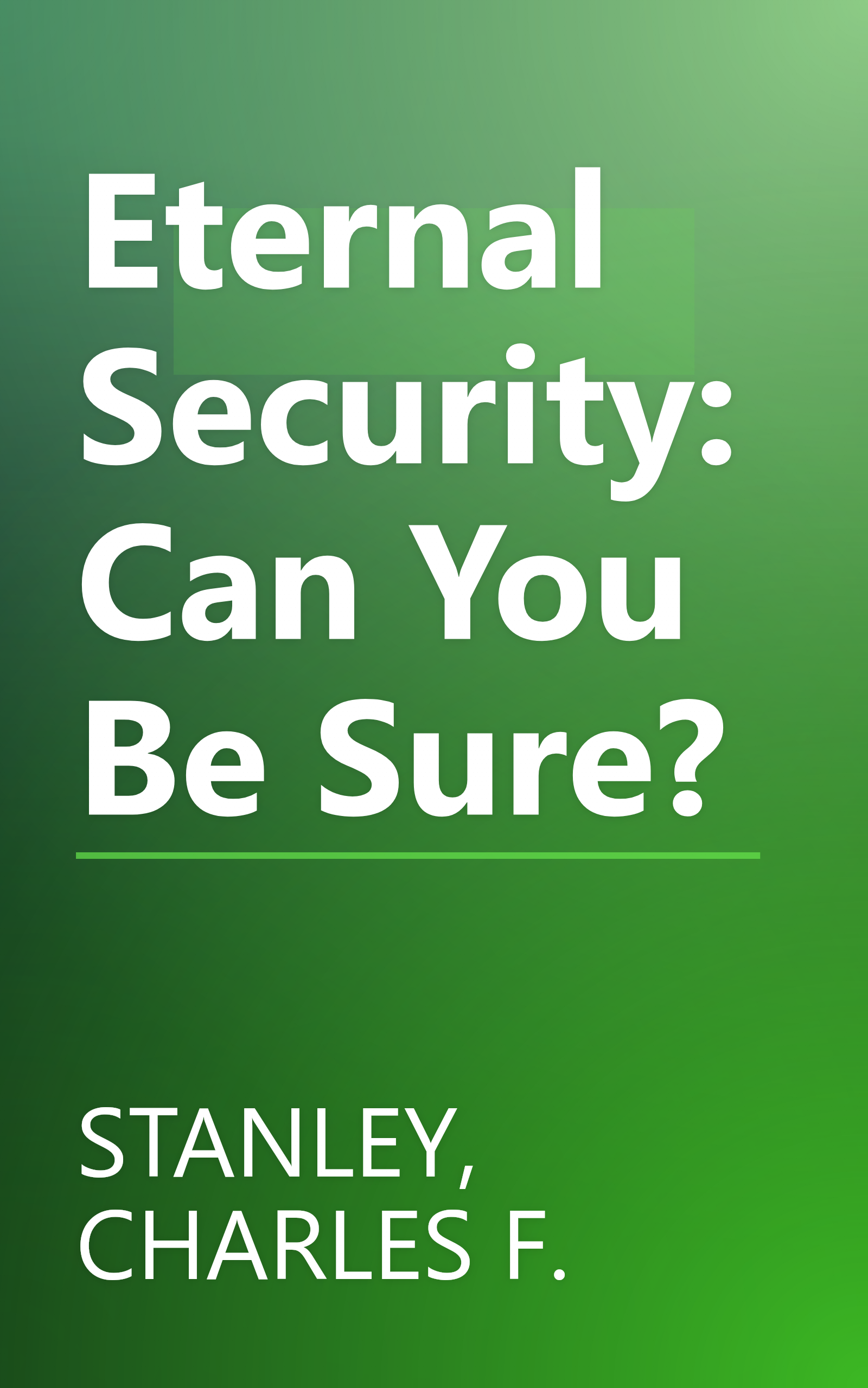Eternal Security: Can You Be Sure? book cover