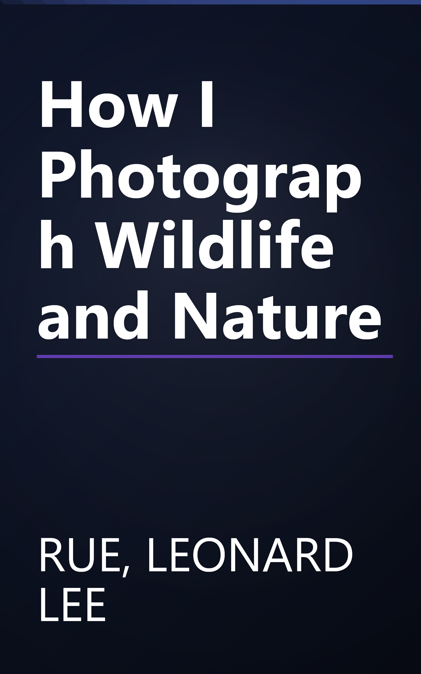 How I Photograph Wildlife and Nature book cover