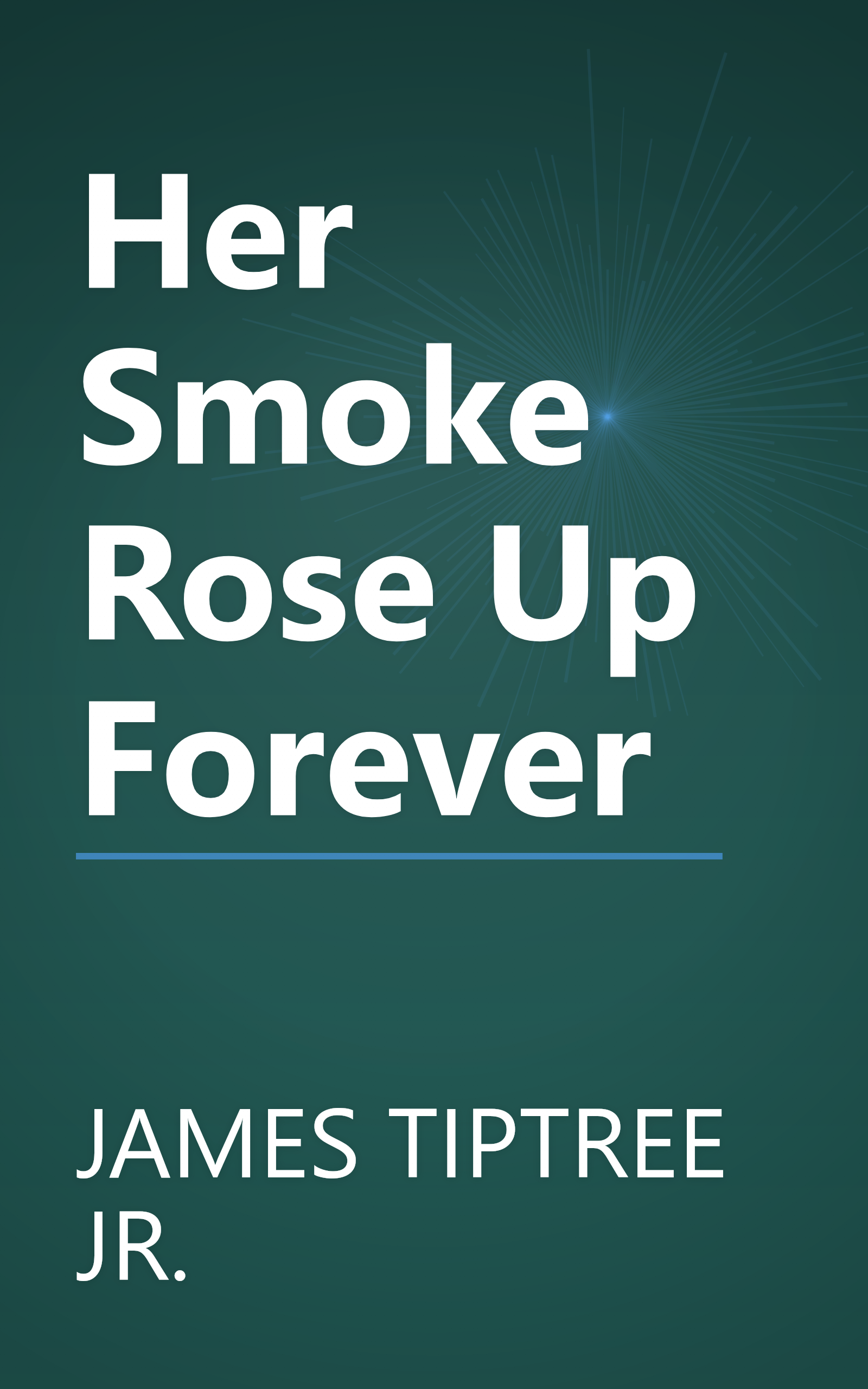 Her Smoke Rose Up Forever book cover
