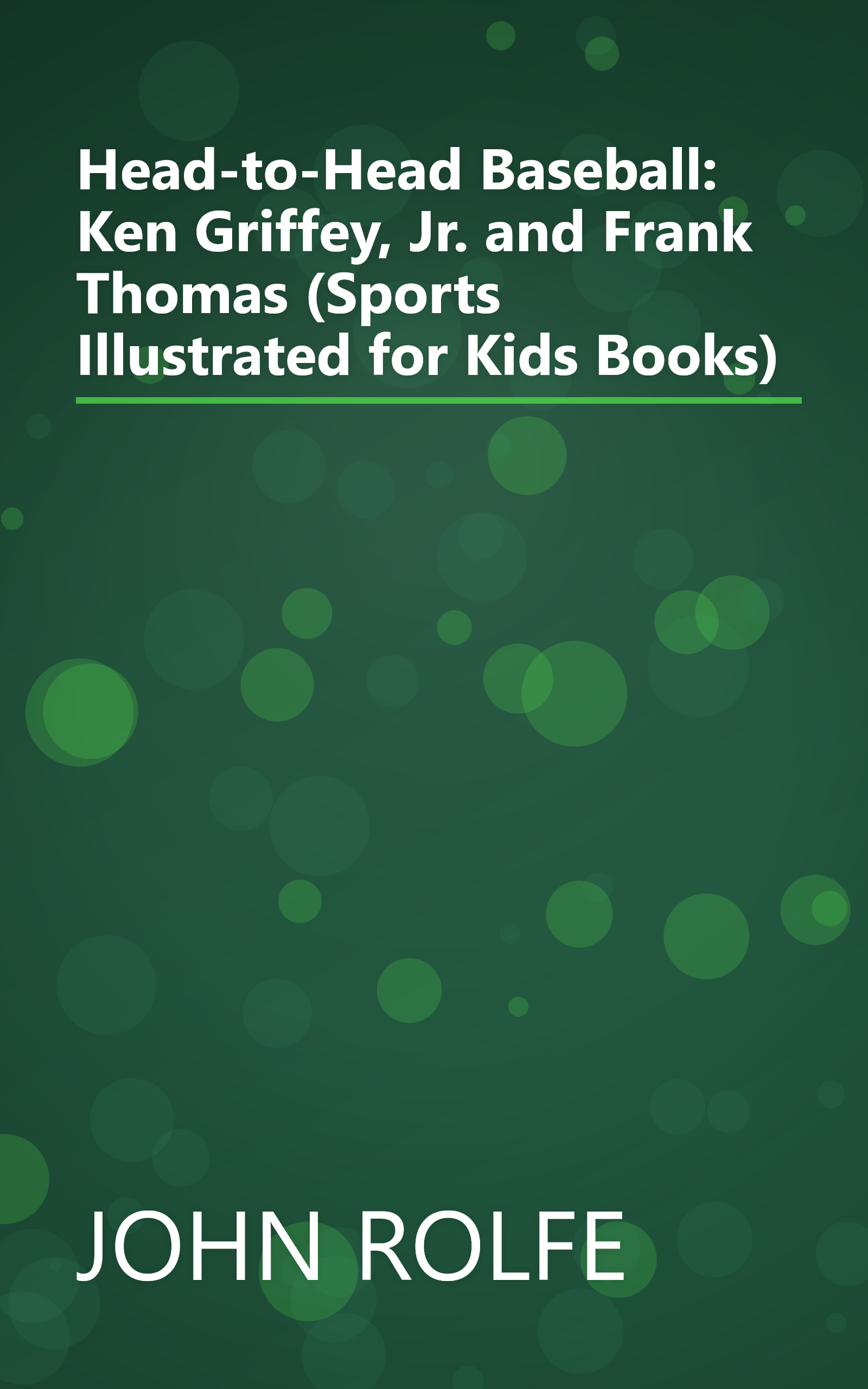 Head-to-Head Baseball: Ken Griffey, Jr. and Frank Thomas (Sports Illustrated for Kids Books) book cover