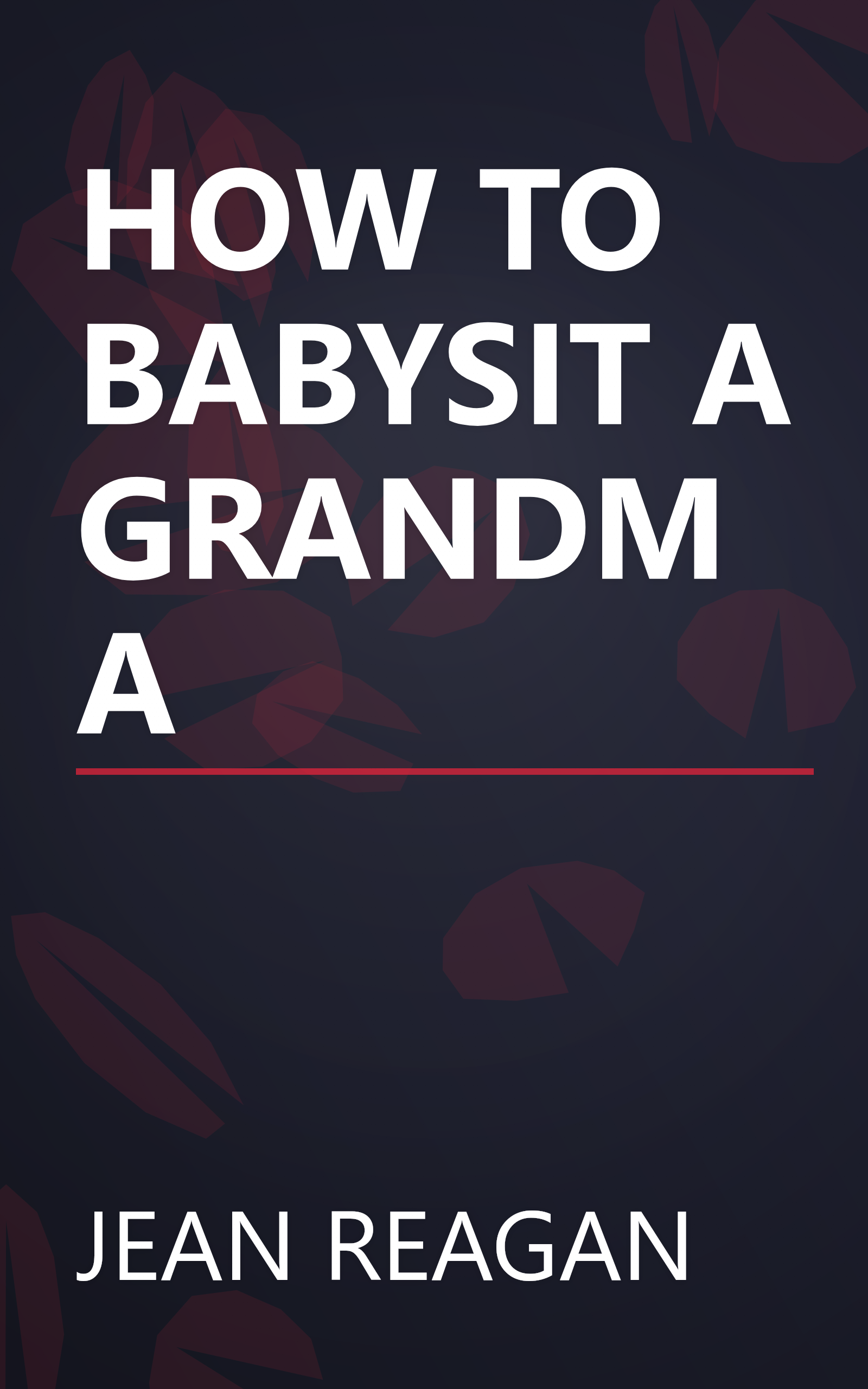 HOW TO BABYSIT A GRANDMA book cover