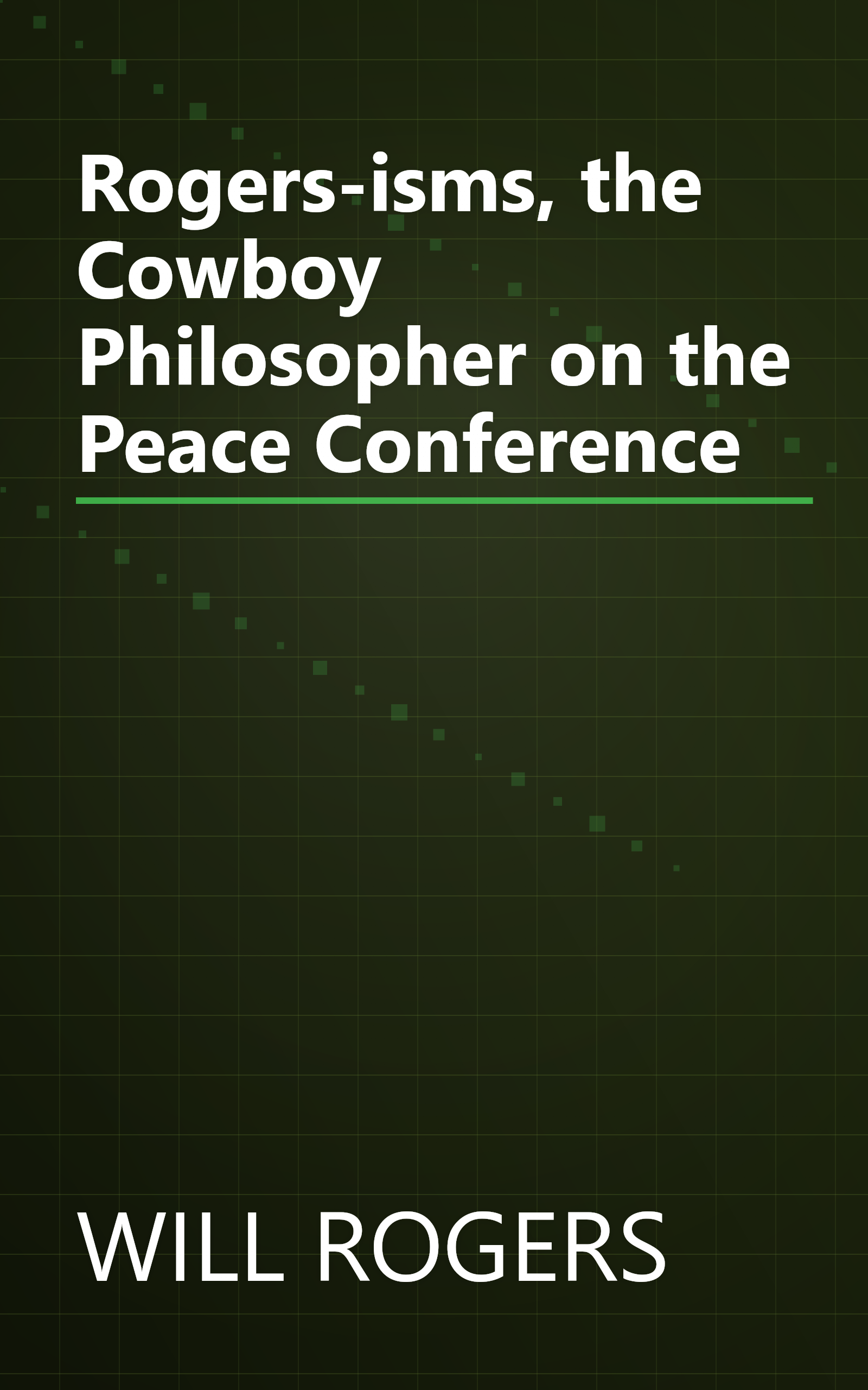 Rogers-isms, the Cowboy Philosopher on the Peace Conference book cover