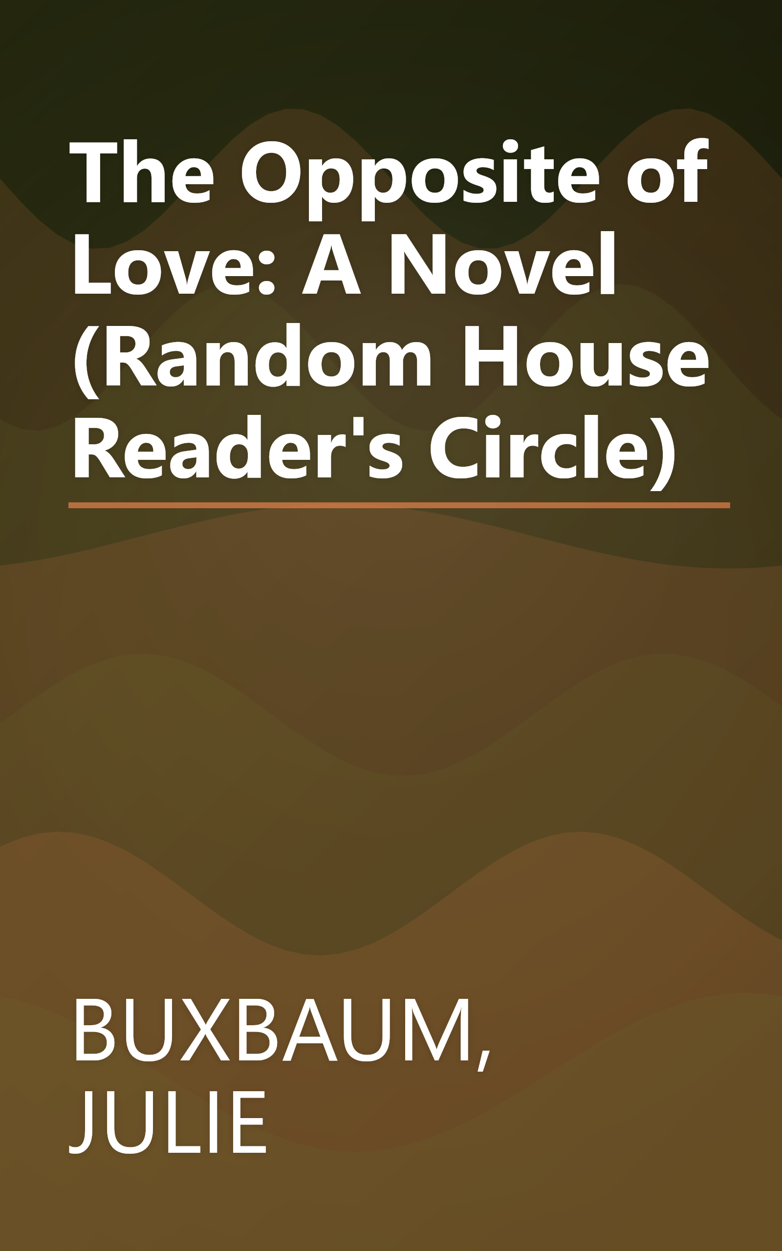 The Opposite of Love: A Novel (Random House Reader's Circle) book cover