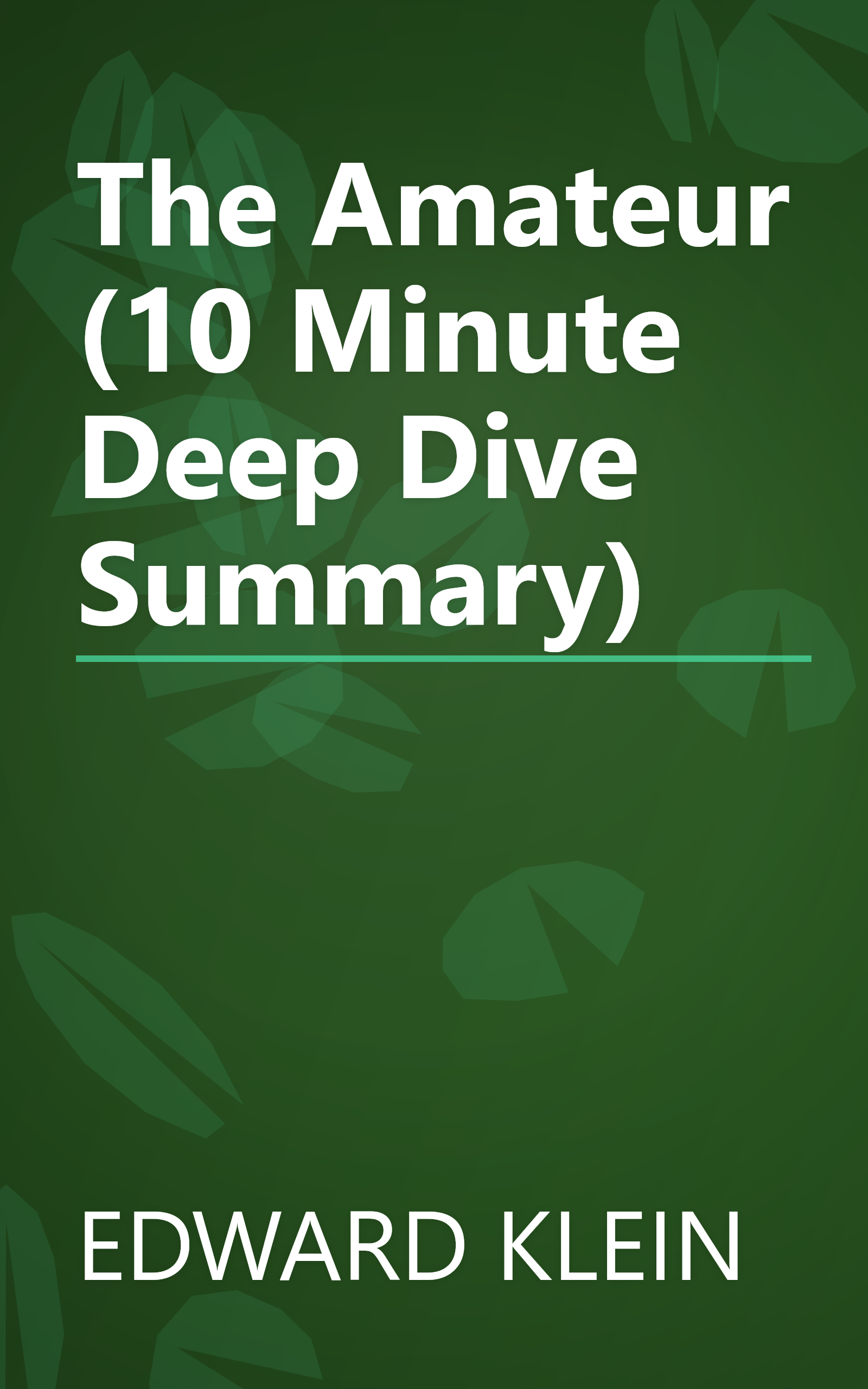 The Amateur (10 Minute   Deep Dive Summary) book cover