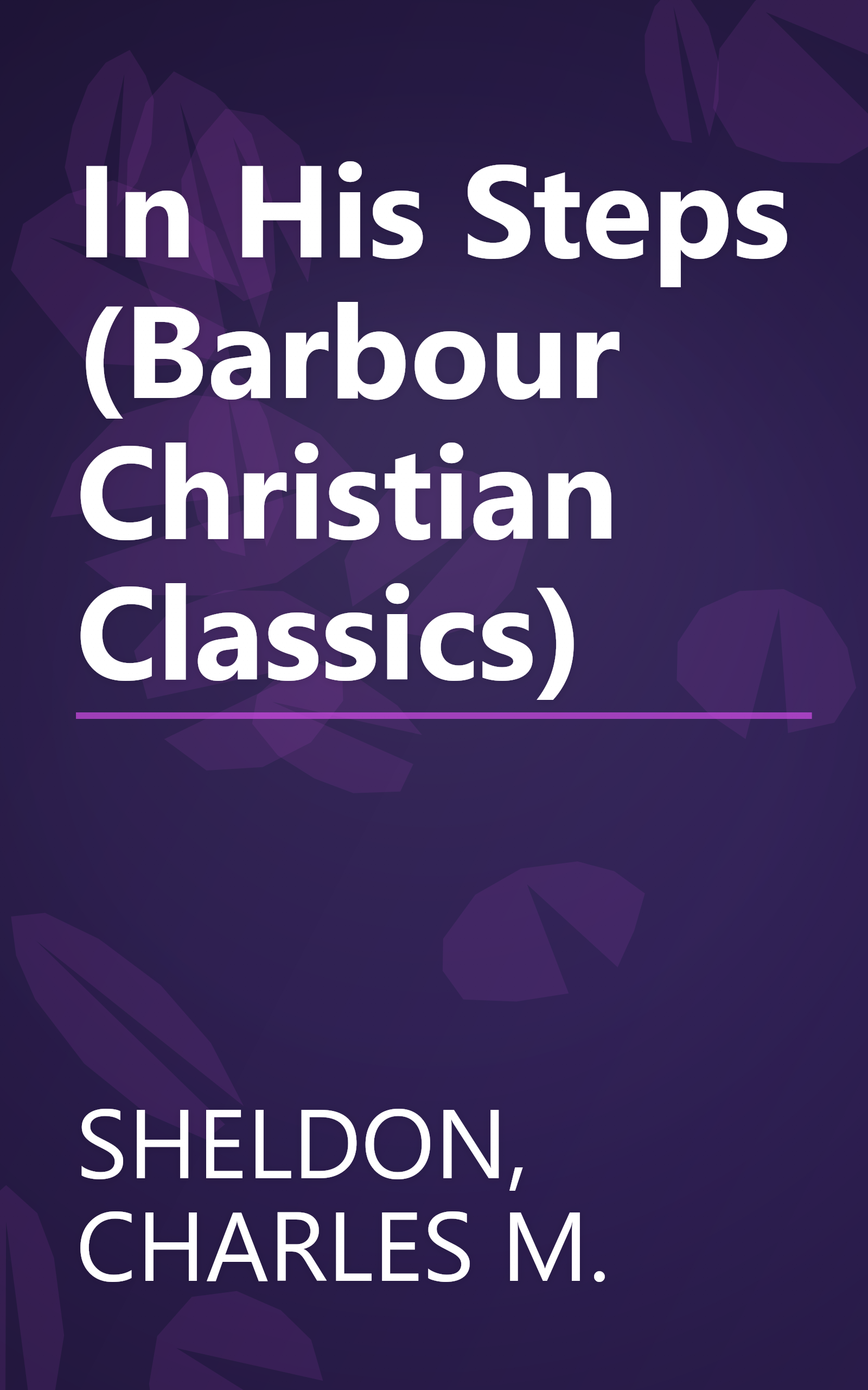 In His Steps (Barbour Christian Classics) book cover