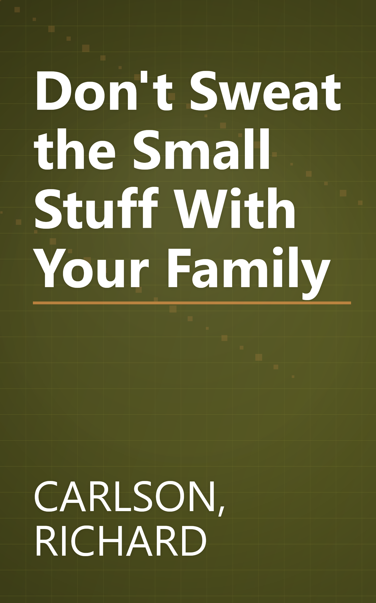 Don't Sweat the Small Stuff With Your Family book cover