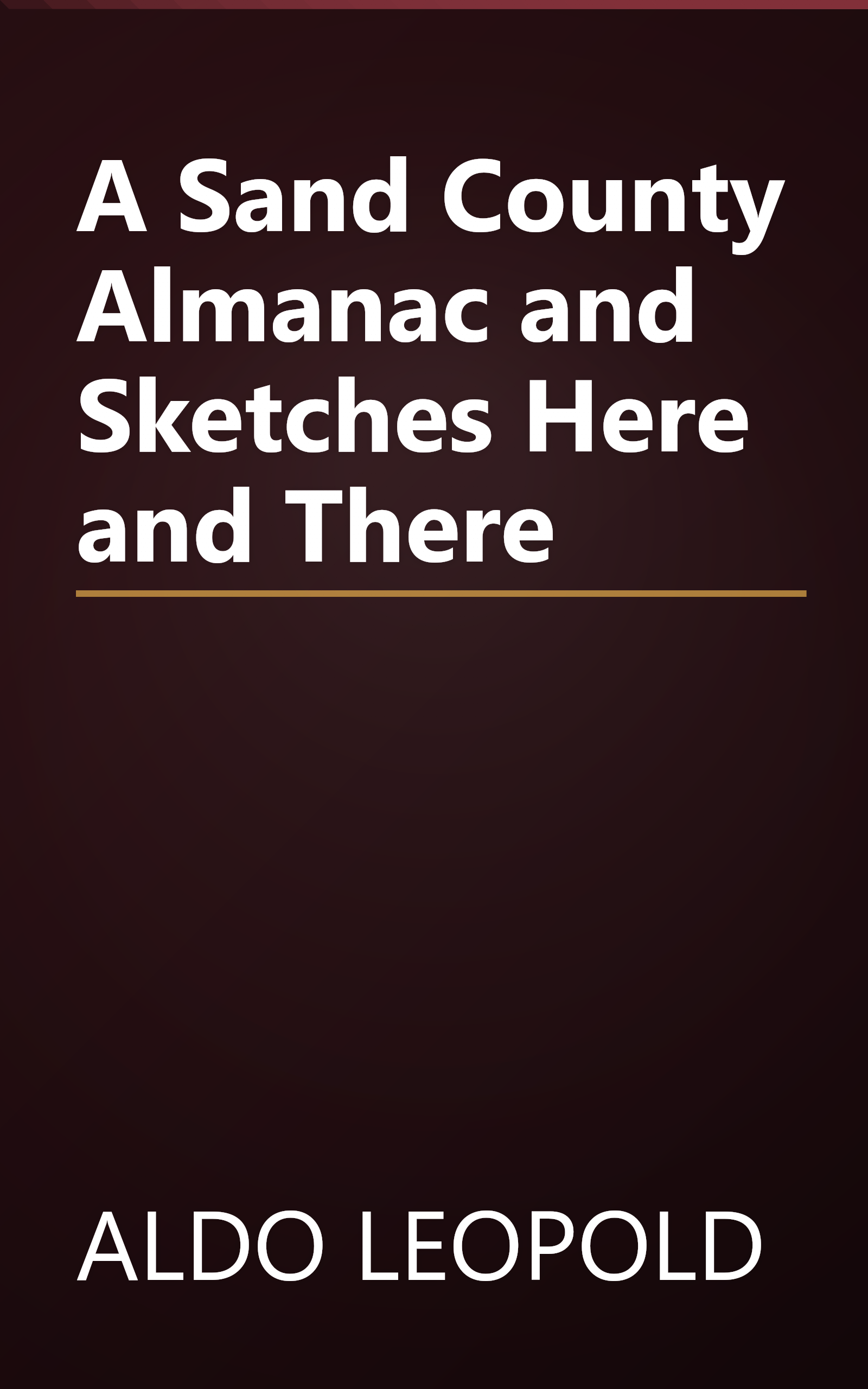 A Sand County Almanac and Sketches Here and There book cover