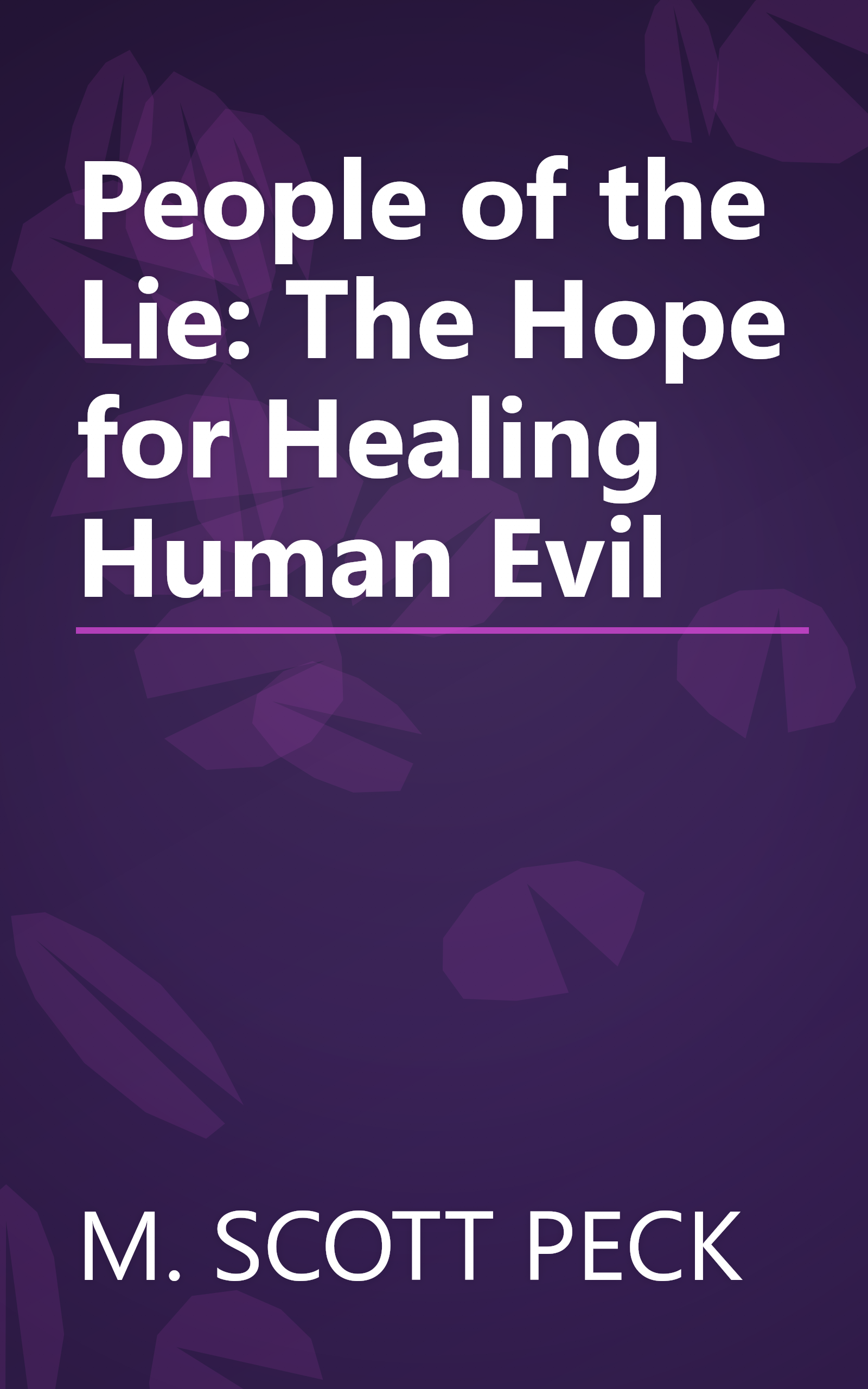 People of the Lie: The Hope for Healing Human Evil book cover