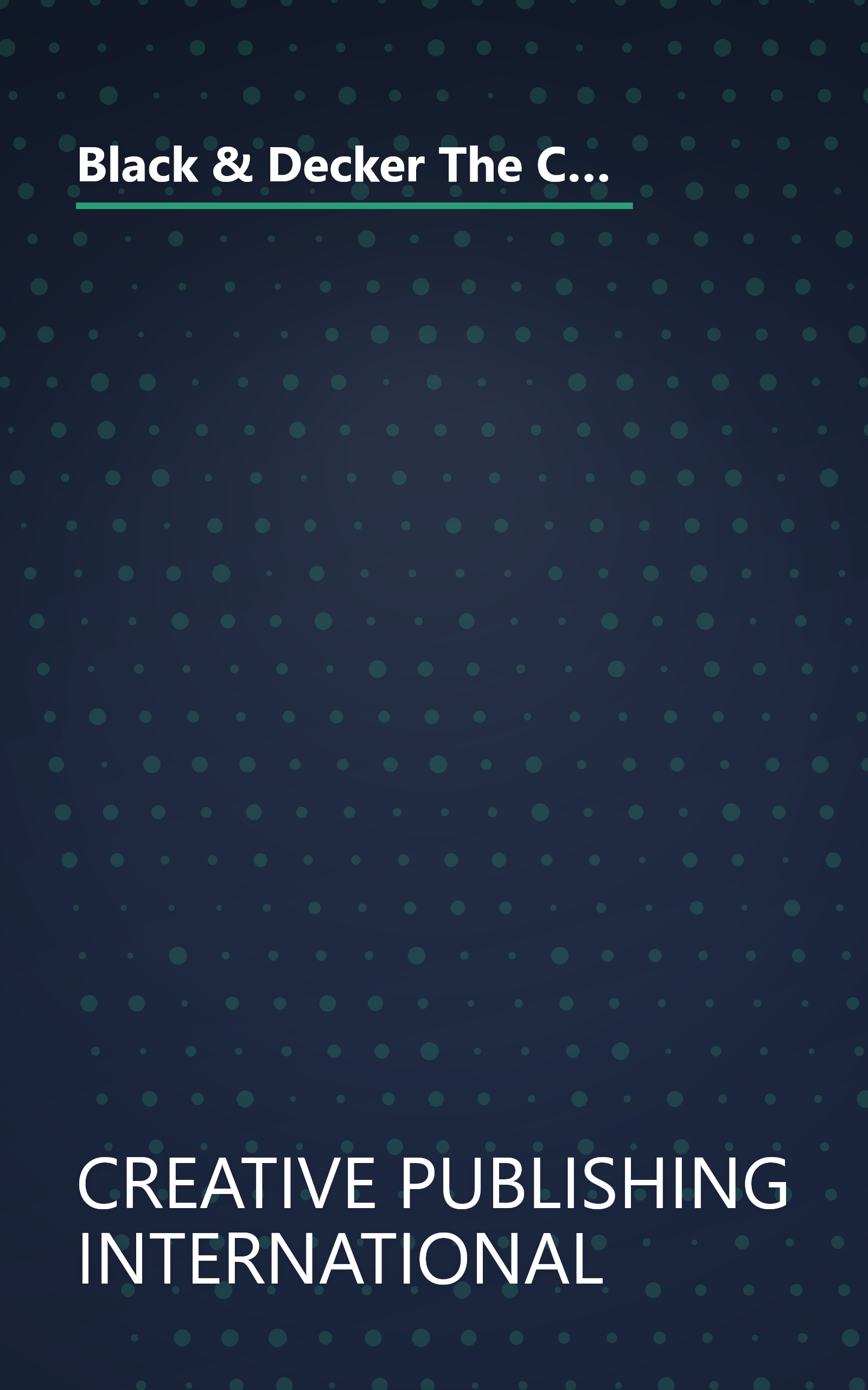 Black & Decker The Complete Guide to Landscape Construction: 60 Step-by-step Projects for Creating a Perfect Landscape (Black & Decker Complete Guide) book cover