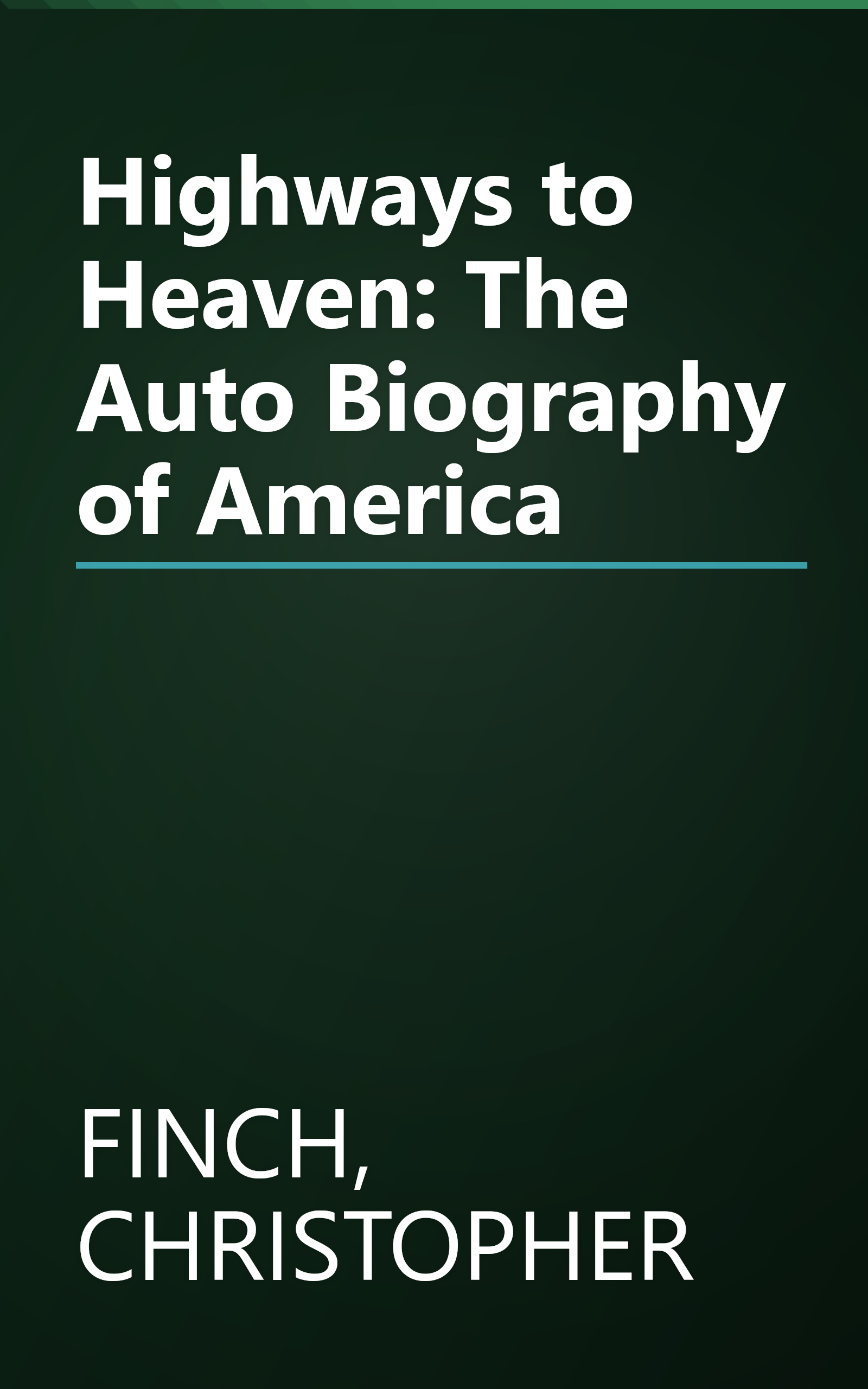 Highways to Heaven: The Auto Biography of America book cover