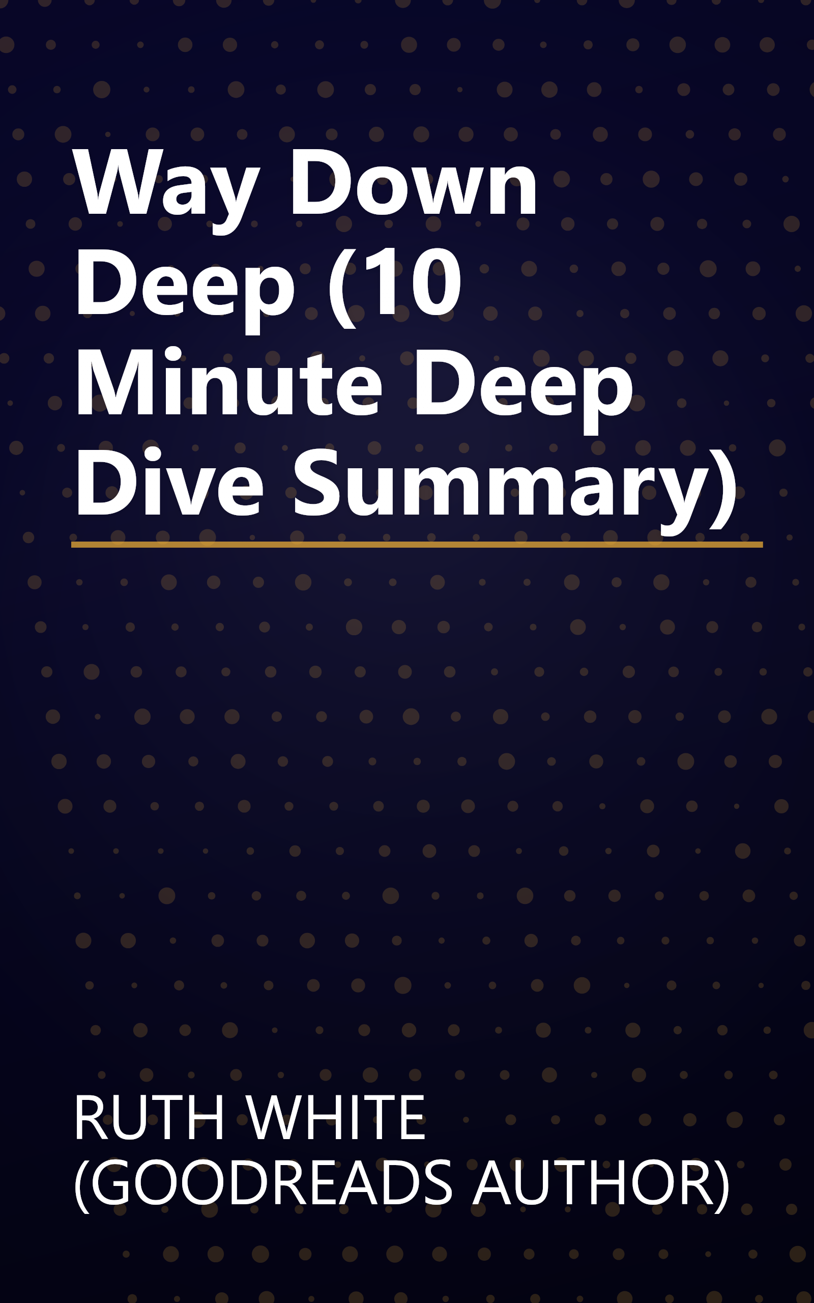 Way Down Deep (10 Minute   Deep Dive Summary) book cover