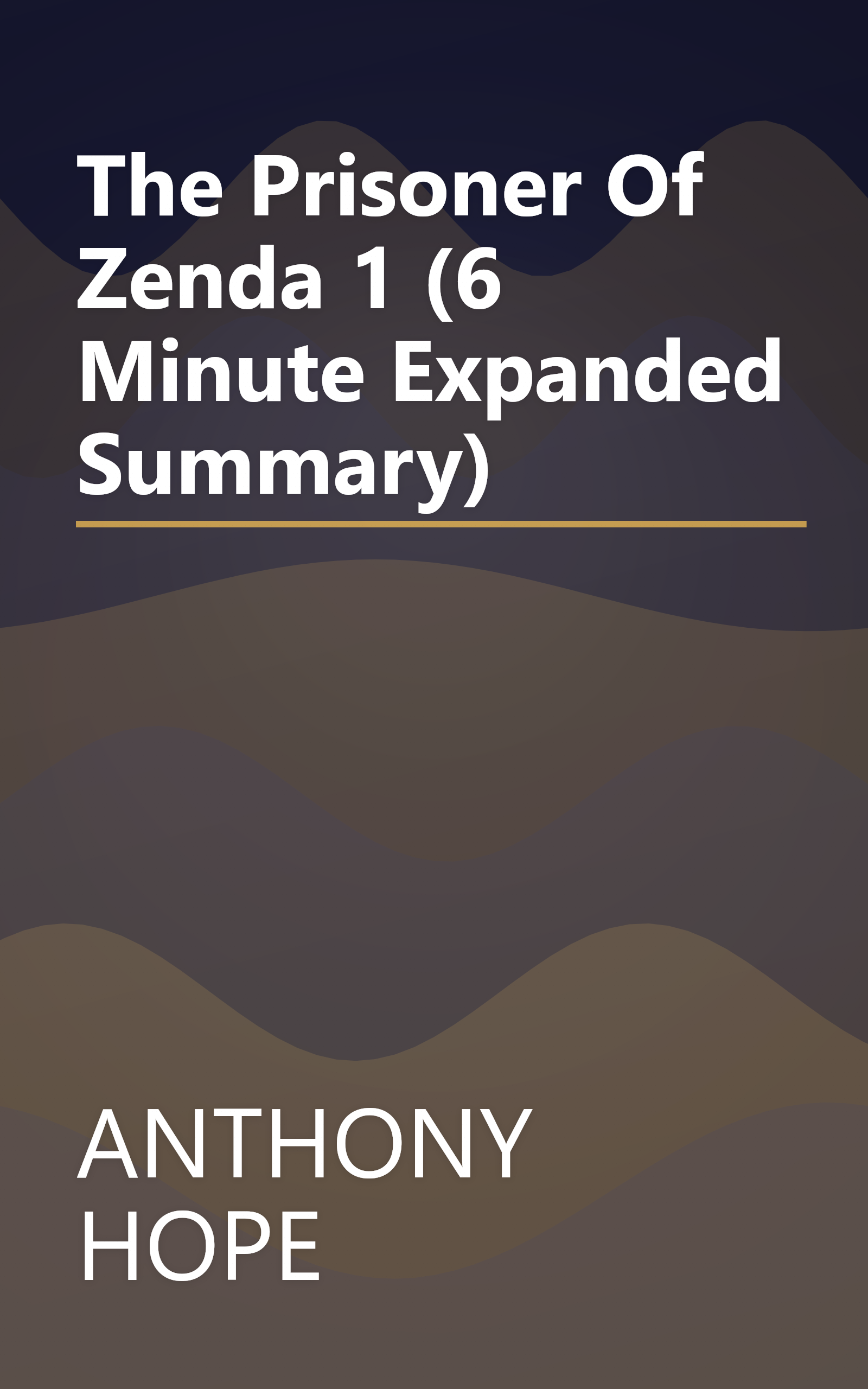 The Prisoner Of Zenda 1 (6 Minute   Expanded Summary) book cover