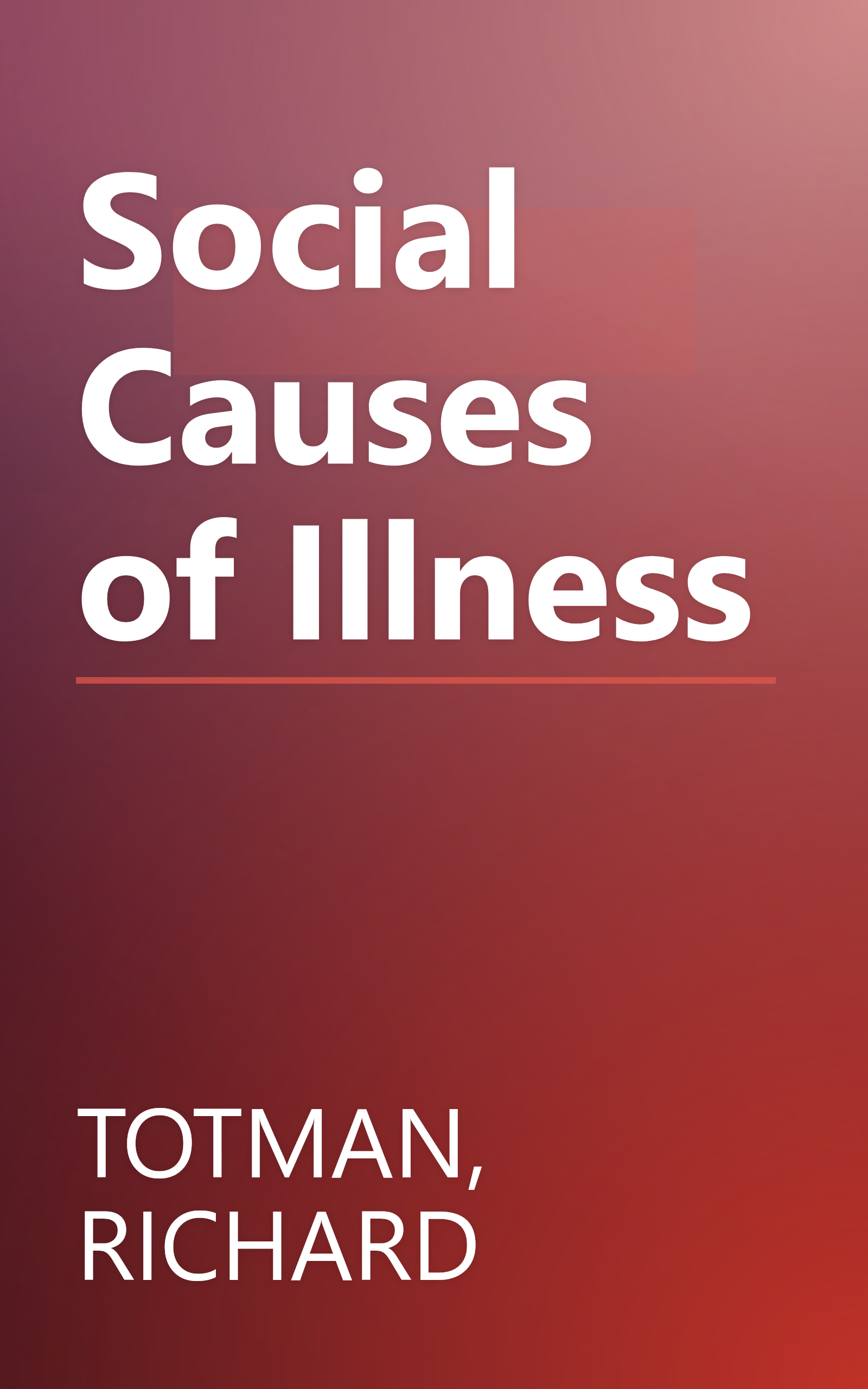 Social Causes of Illness book cover