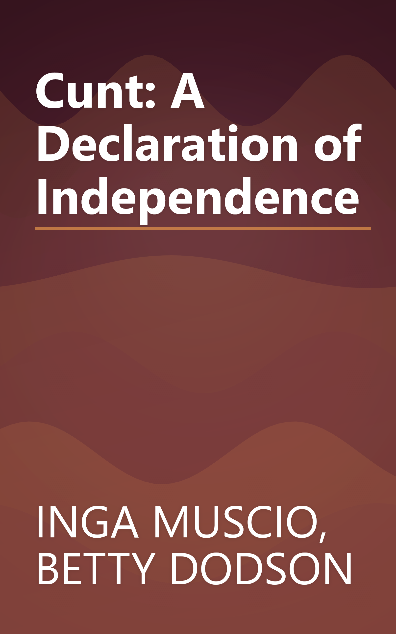 Cunt: A Declaration of Independence book cover