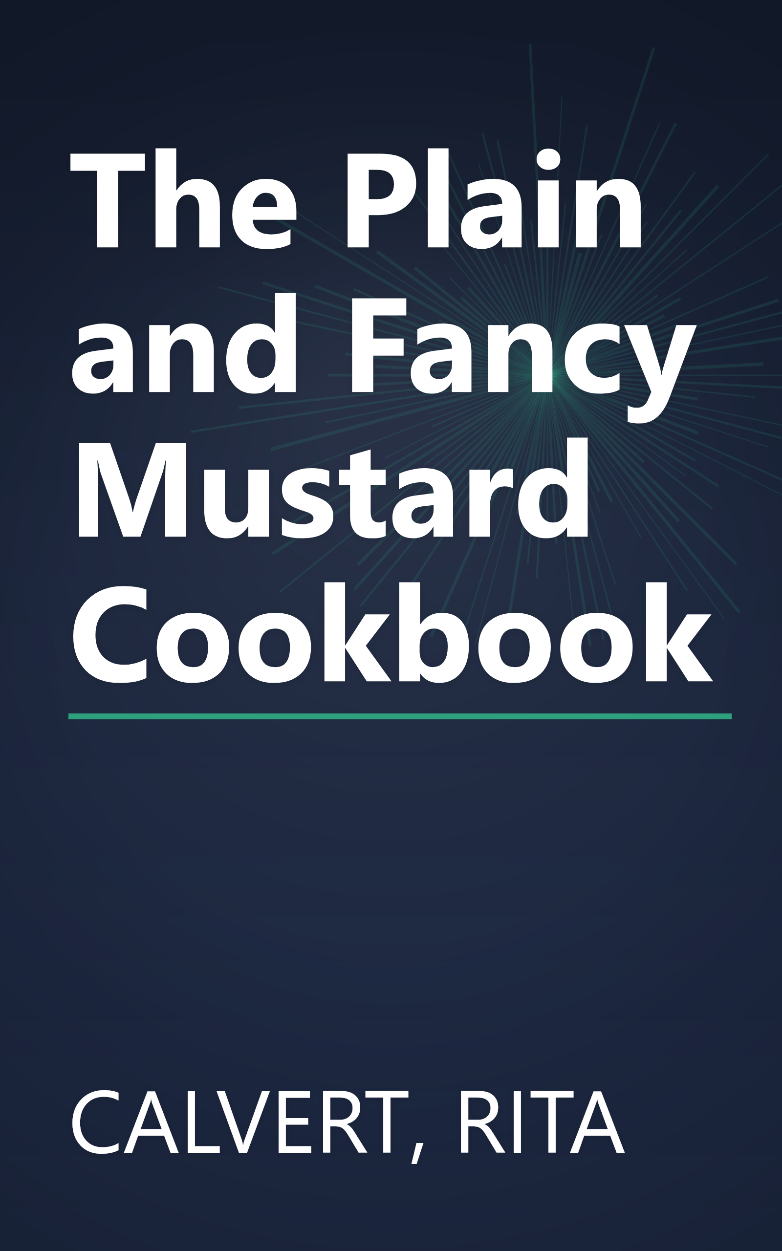 The Plain and Fancy Mustard Cookbook book cover