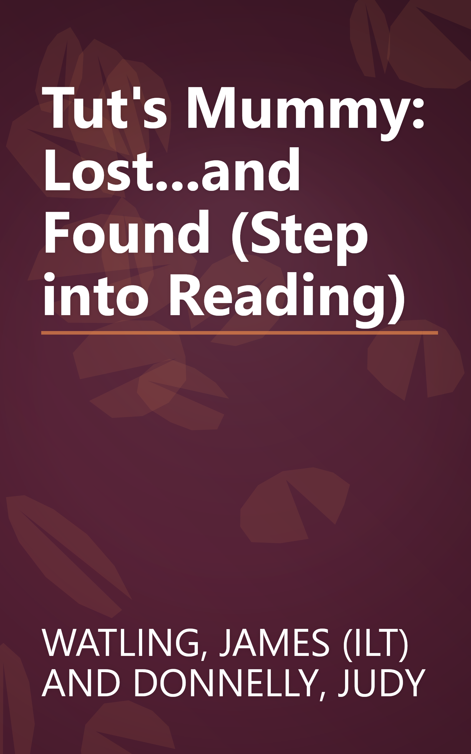 Tut's Mummy: Lost...and Found (Step into Reading) book cover