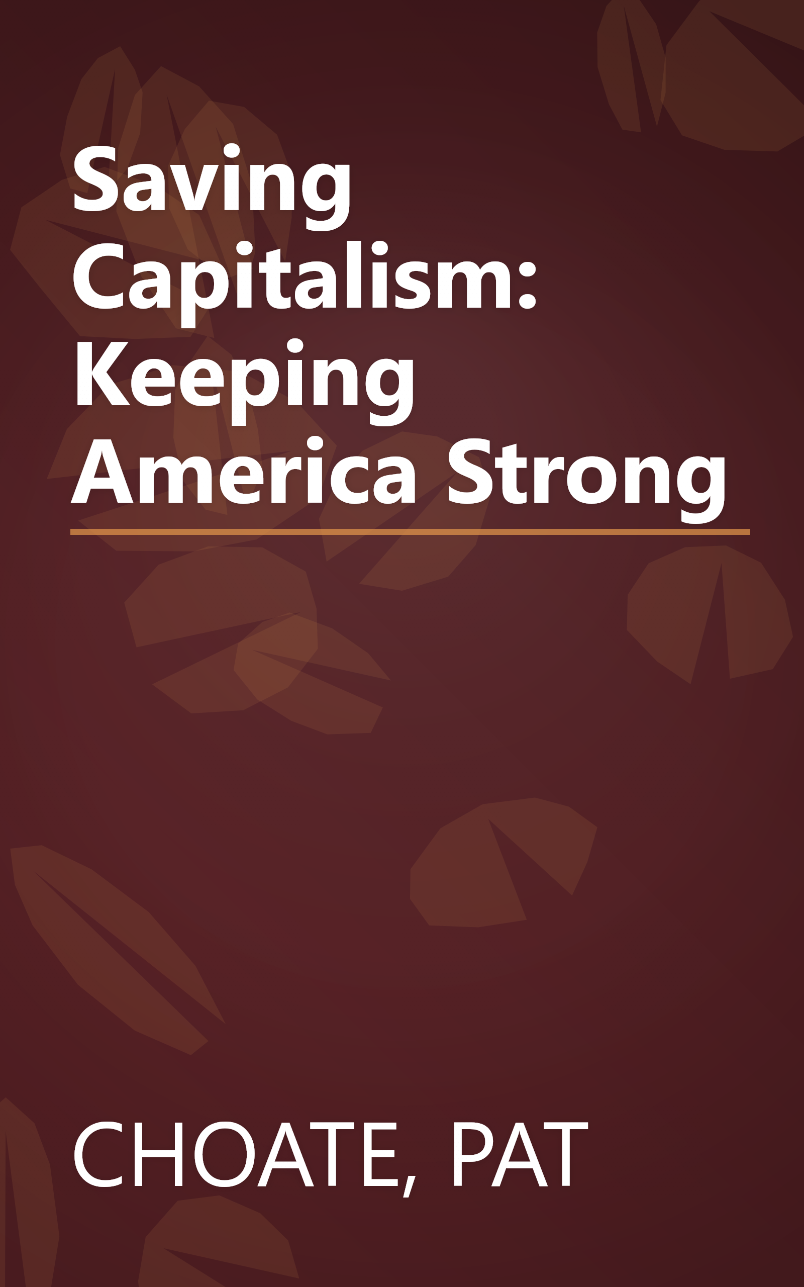 Saving Capitalism: Keeping America Strong book cover