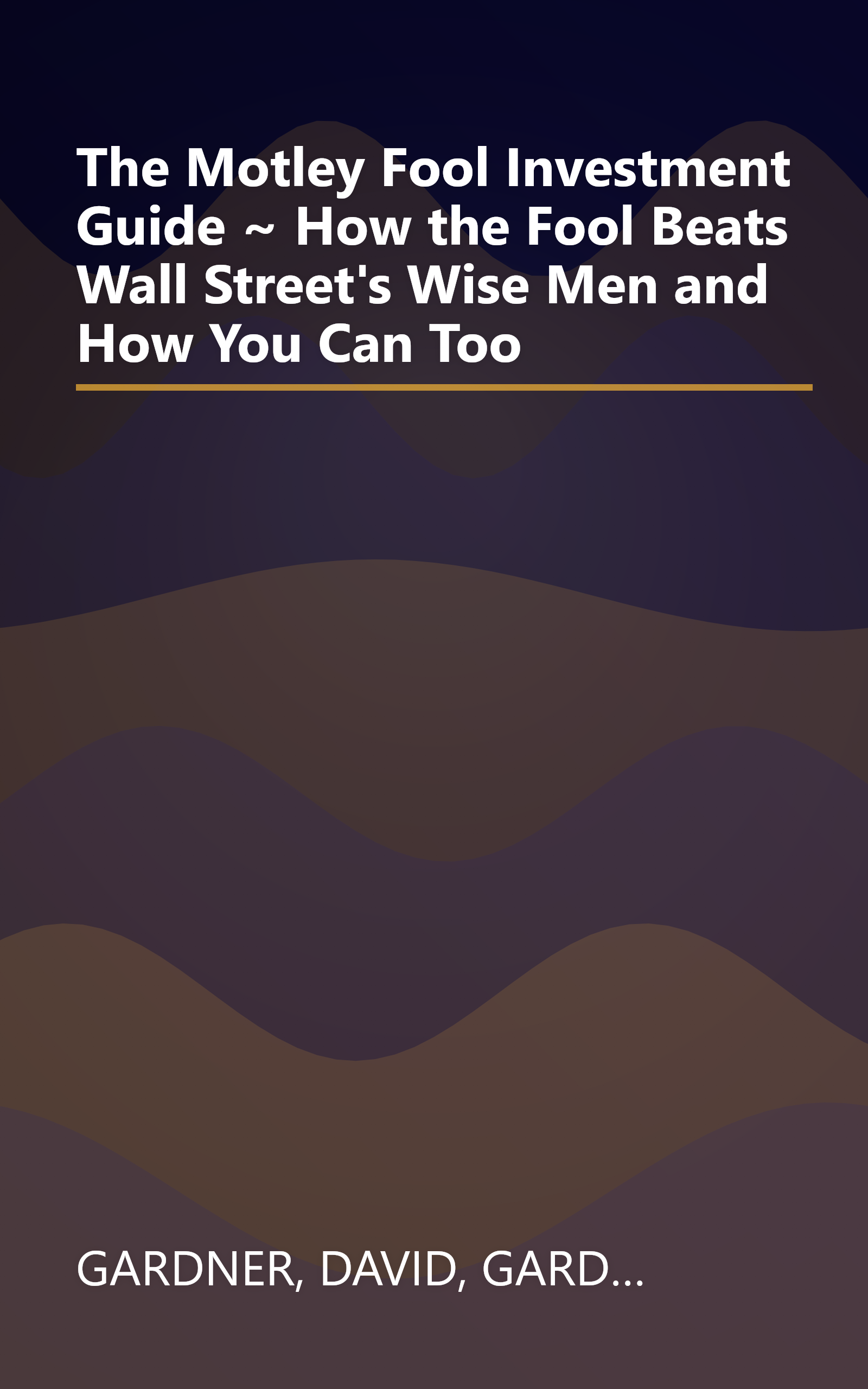 The Motley Fool Investment Guide ~ How the Fool Beats Wall Street's Wise Men and How You Can Too book cover