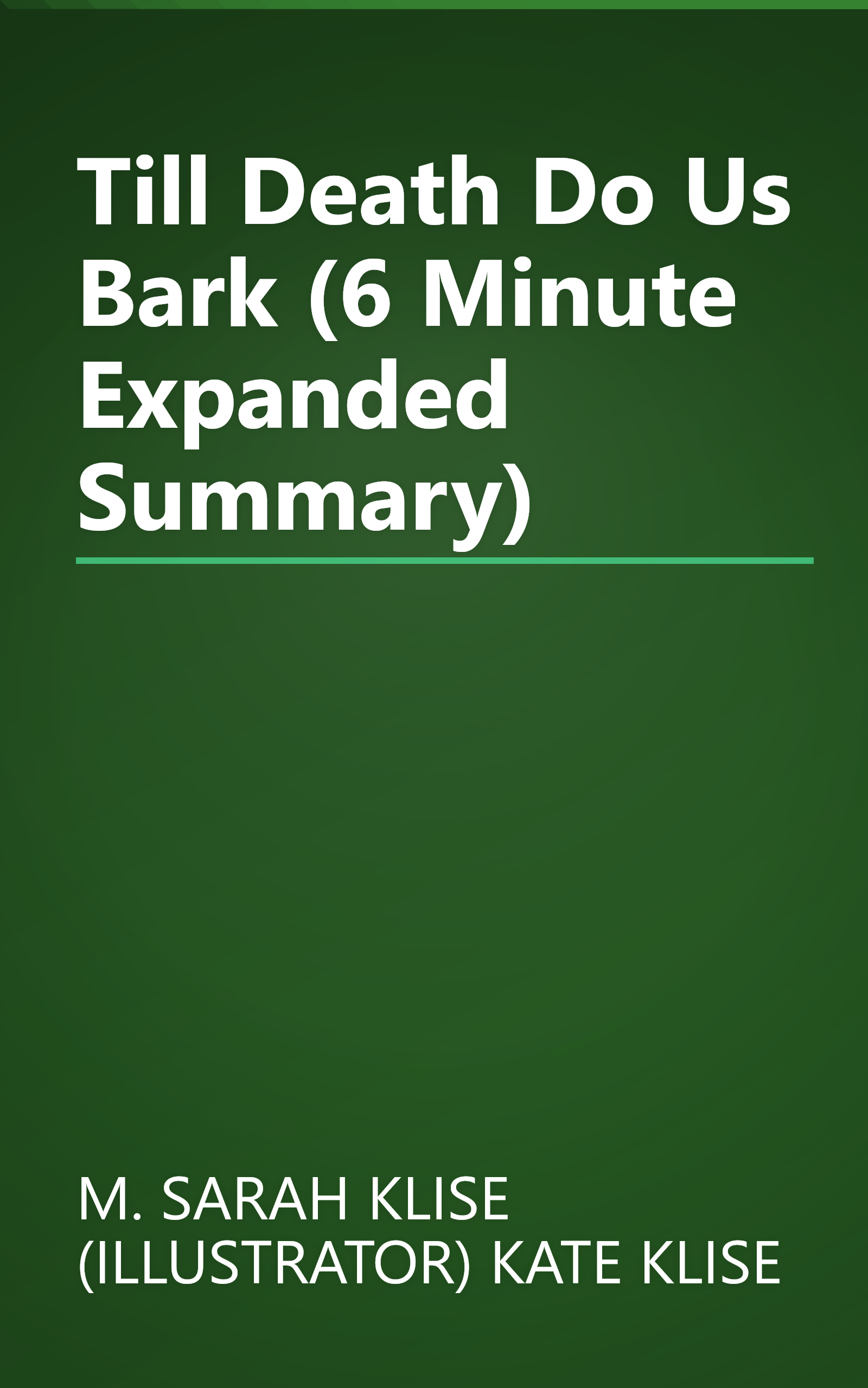Till Death Do Us Bark (6 Minute   Expanded Summary) book cover