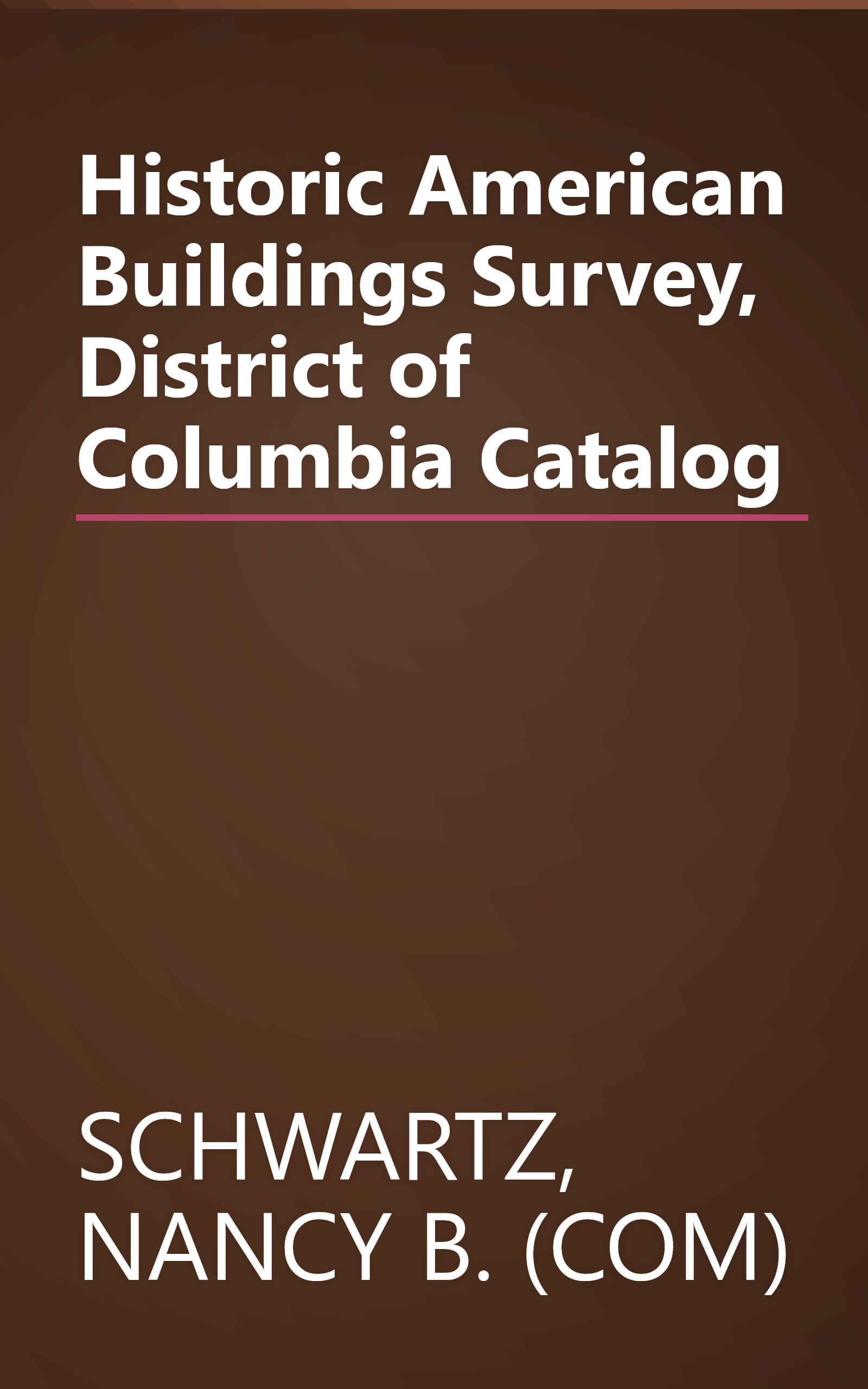 Historic American Buildings Survey, District of Columbia Catalog book cover