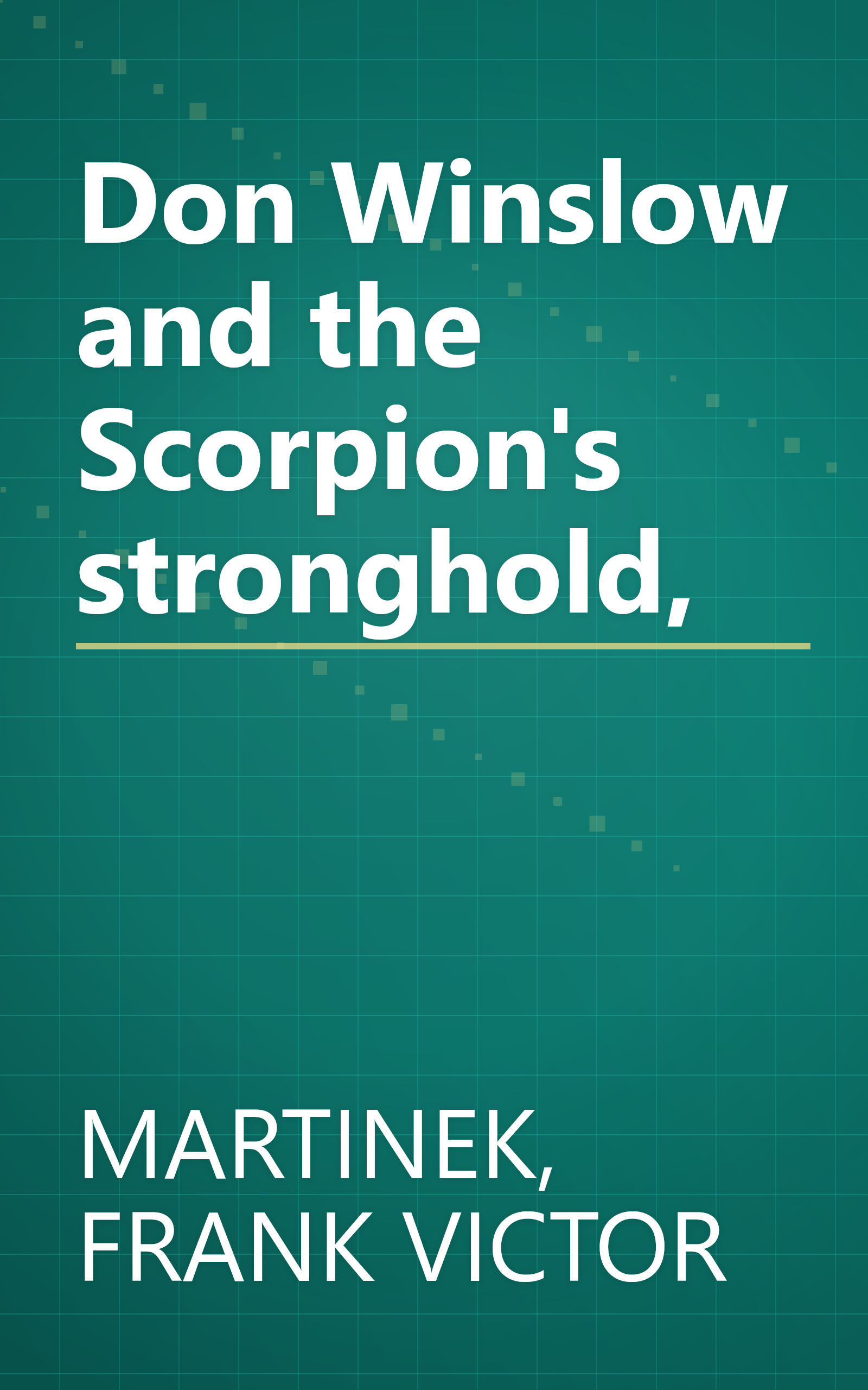 Don Winslow and the Scorpion's stronghold, book cover