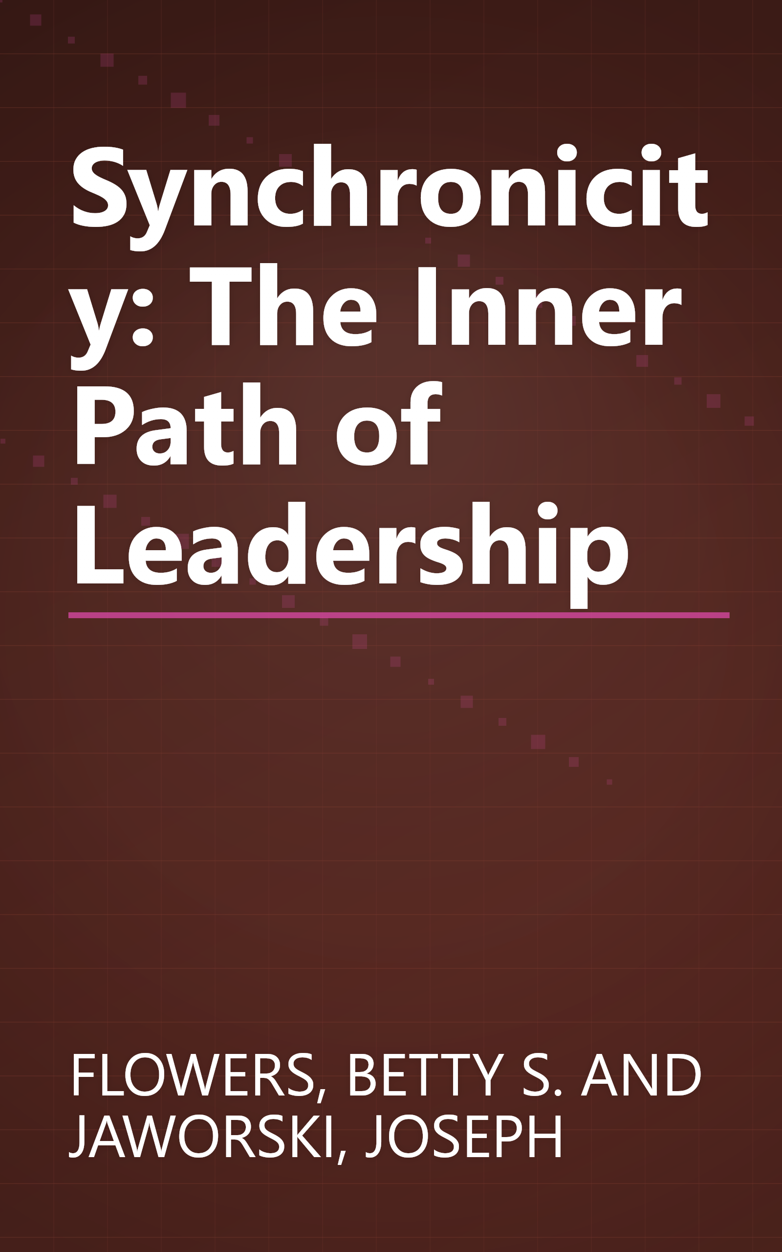 Synchronicity: The Inner Path of Leadership book cover