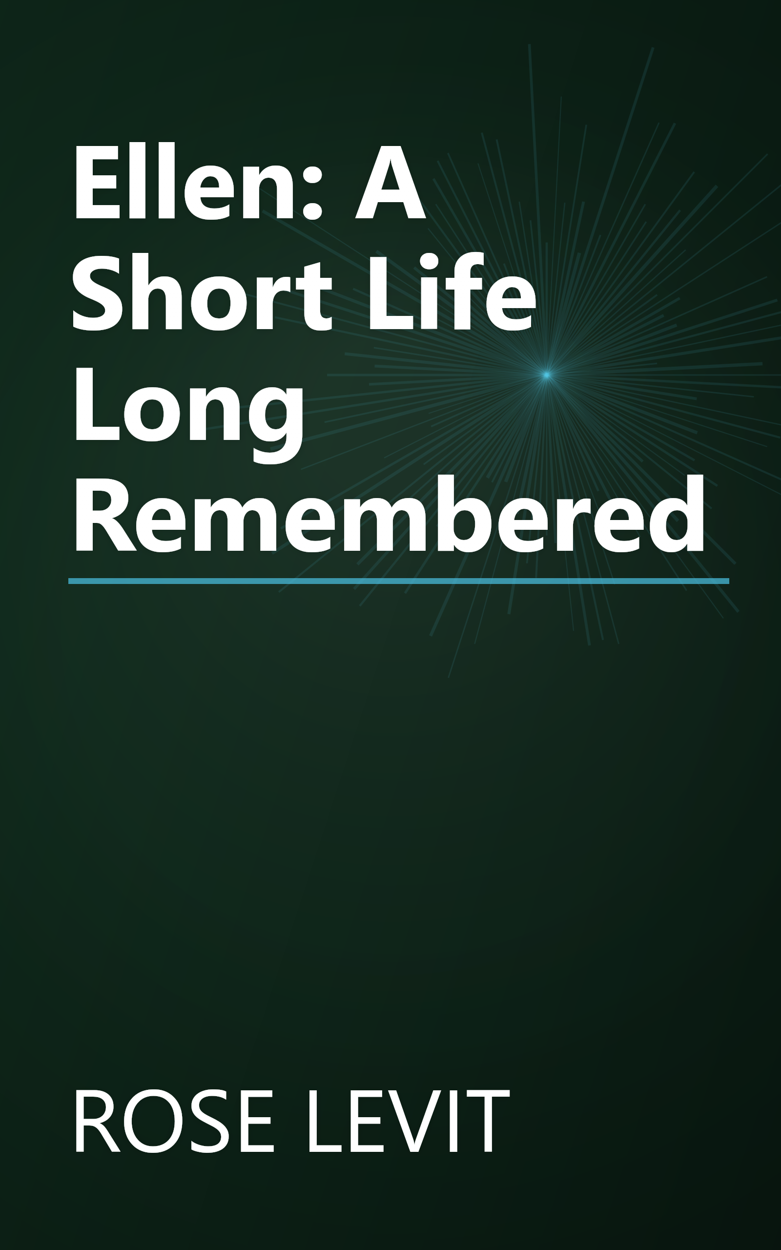 Ellen: A Short Life Long Remembered book cover