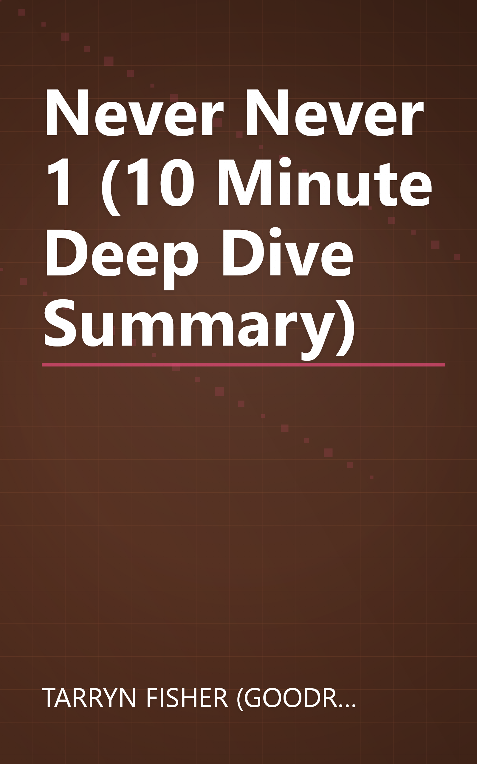 Never Never 1 (10 Minute   Deep Dive Summary) book cover