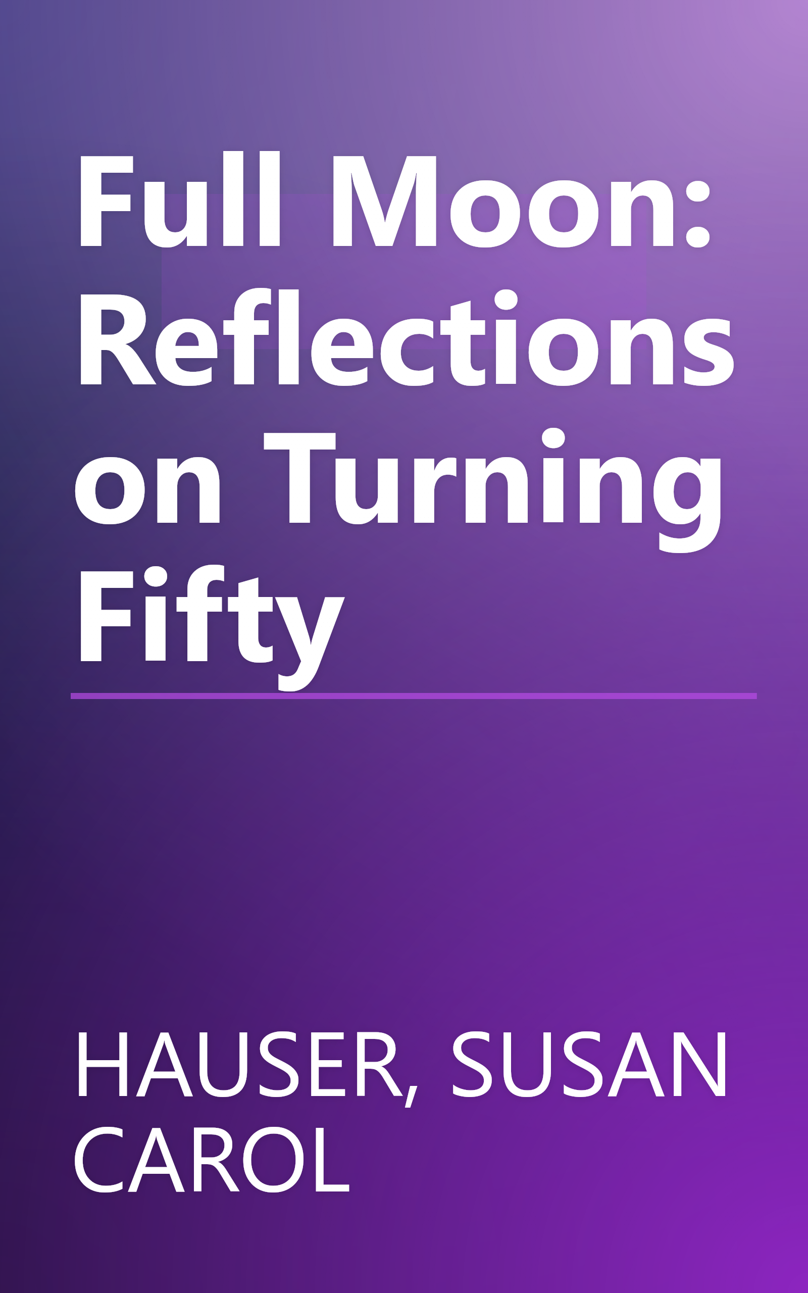 Full Moon: Reflections on Turning Fifty book cover