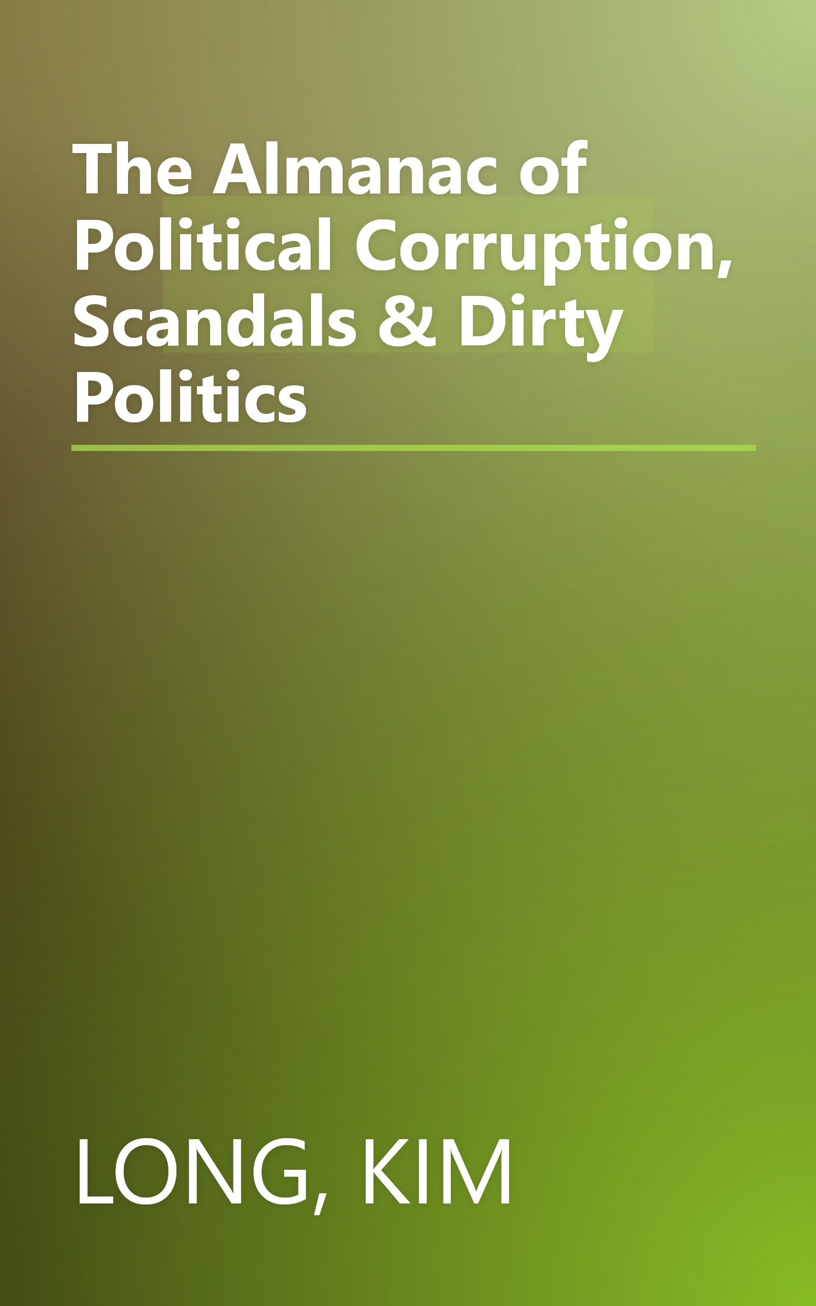 The Almanac of Political Corruption, Scandals & Dirty Politics book cover