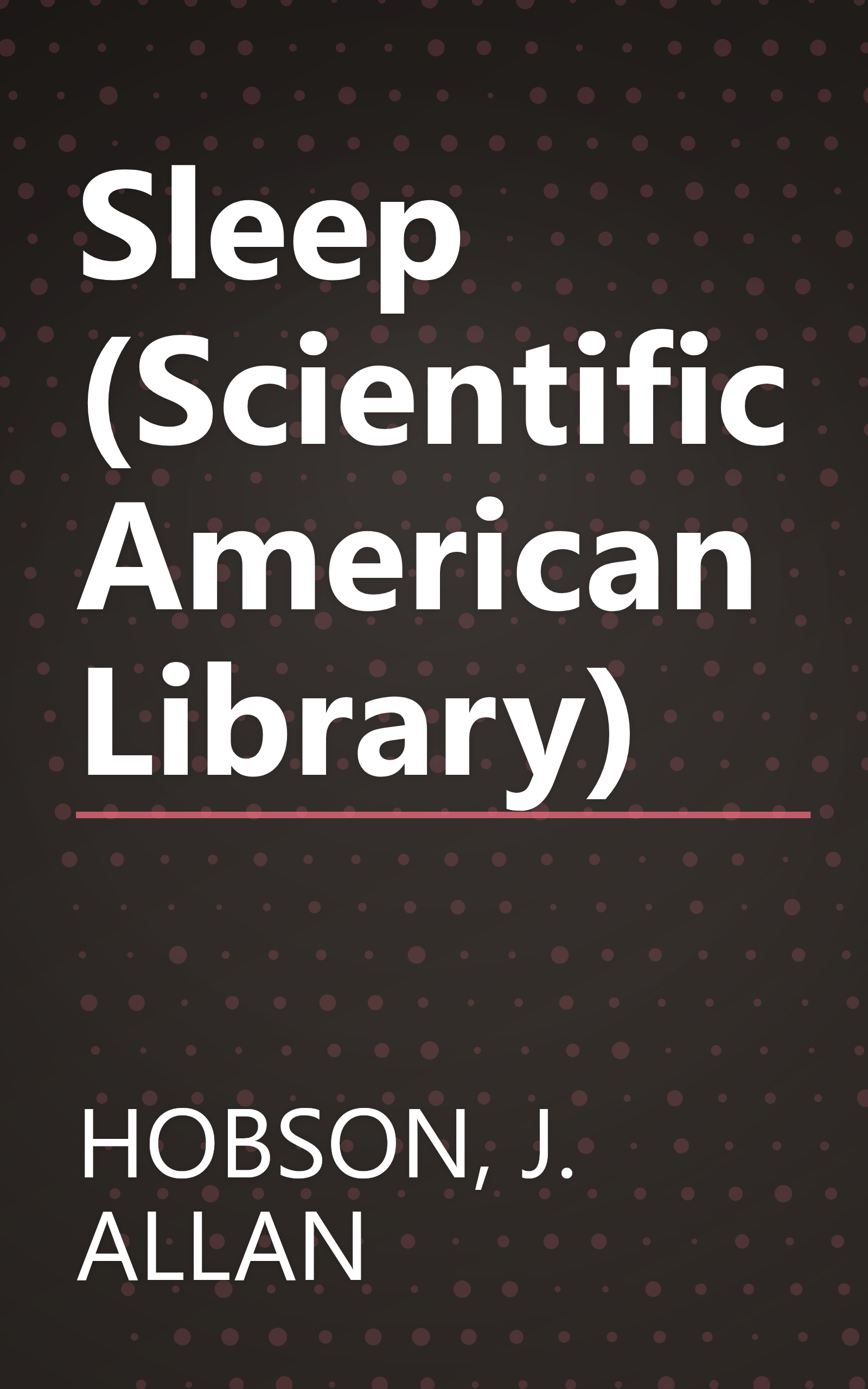 Sleep (Scientific American Library) book cover