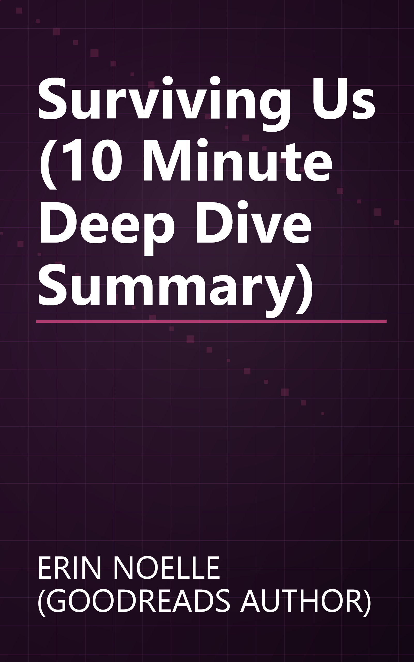 Surviving Us (10 Minute   Deep Dive Summary) book cover