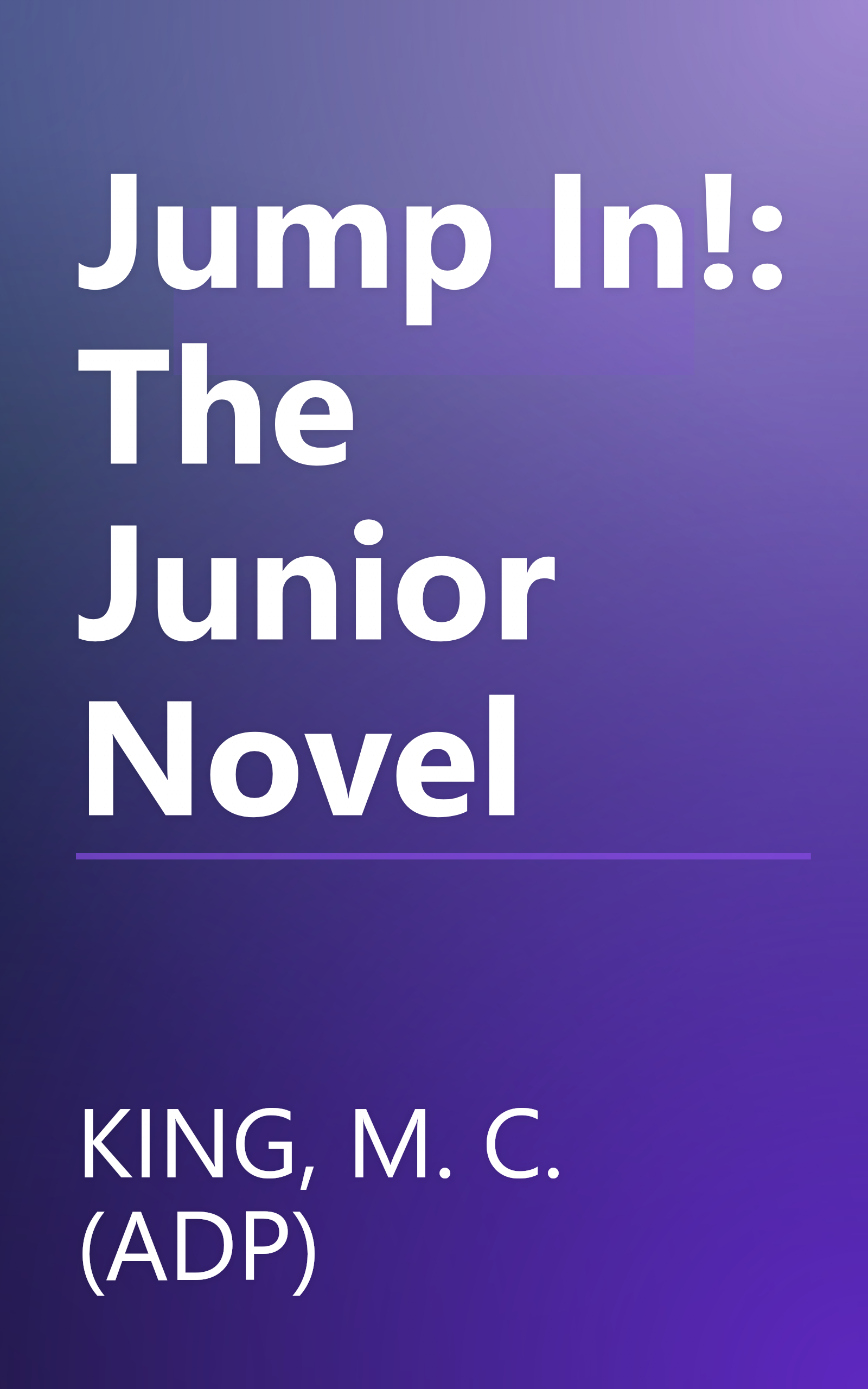 Jump In!: The Junior Novel book cover