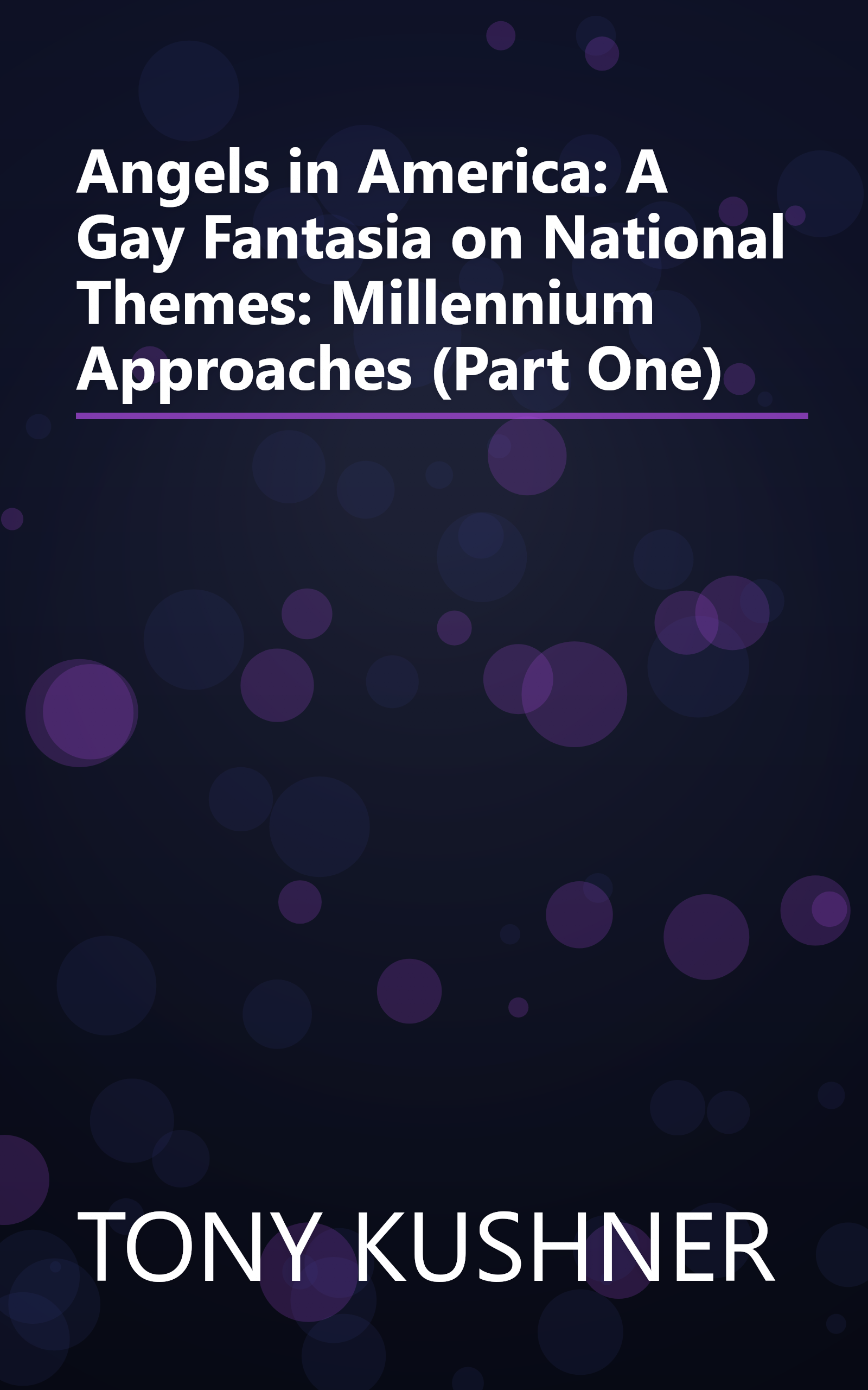 Angels in America: A Gay Fantasia on National Themes: Millennium Approaches (Part One) book cover