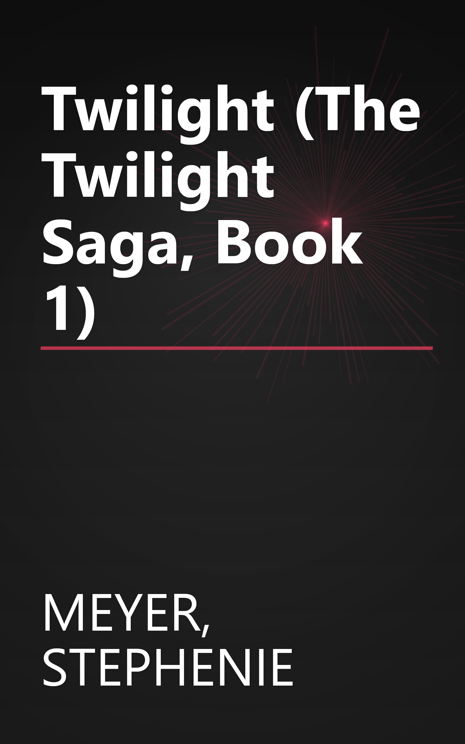 Twilight (The Twilight Saga, Book 1) book cover